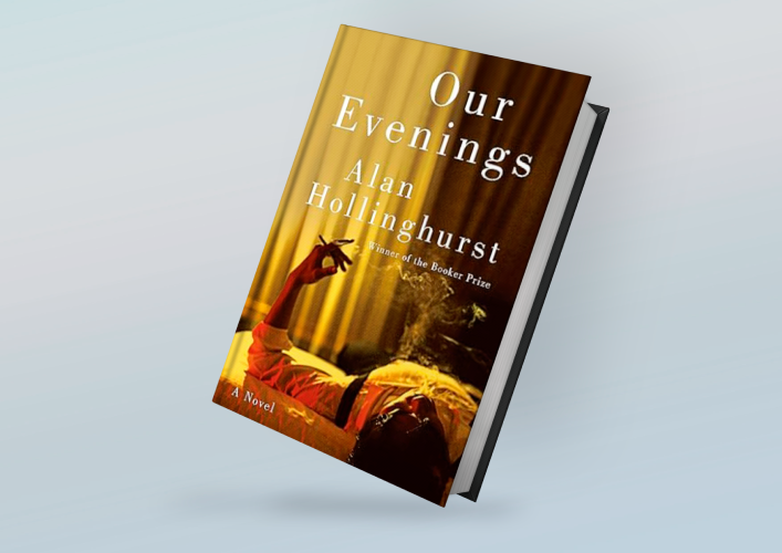 Our Evenings, A Novel By Alan Hollinghurst | Inspire Uplift