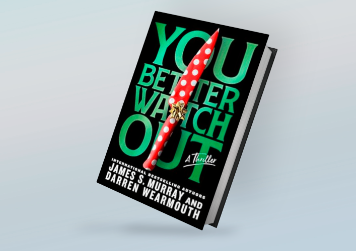 You Better Watch Out, A Thriller By James S. Murray And Darr | Inspire ...