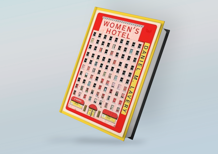 Women's Hotel, A Novel By Daniel M. Lavery | Inspire Uplift