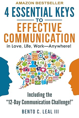 4 Essential Keys to Effective Communication in Love, Life, W | Inspire ...