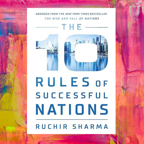 The 10 Rules of Successful Nations | Inspire Uplift