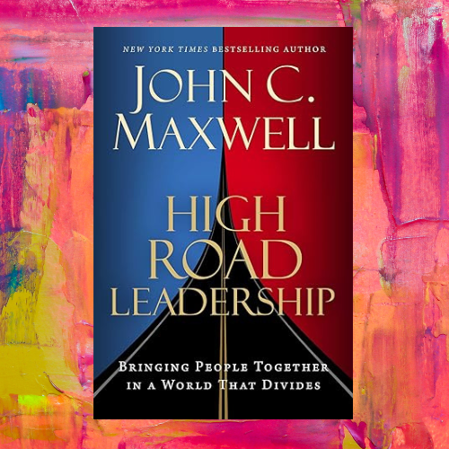 High Road Leadership: Bringing People Together in a World Th | Inspire ...