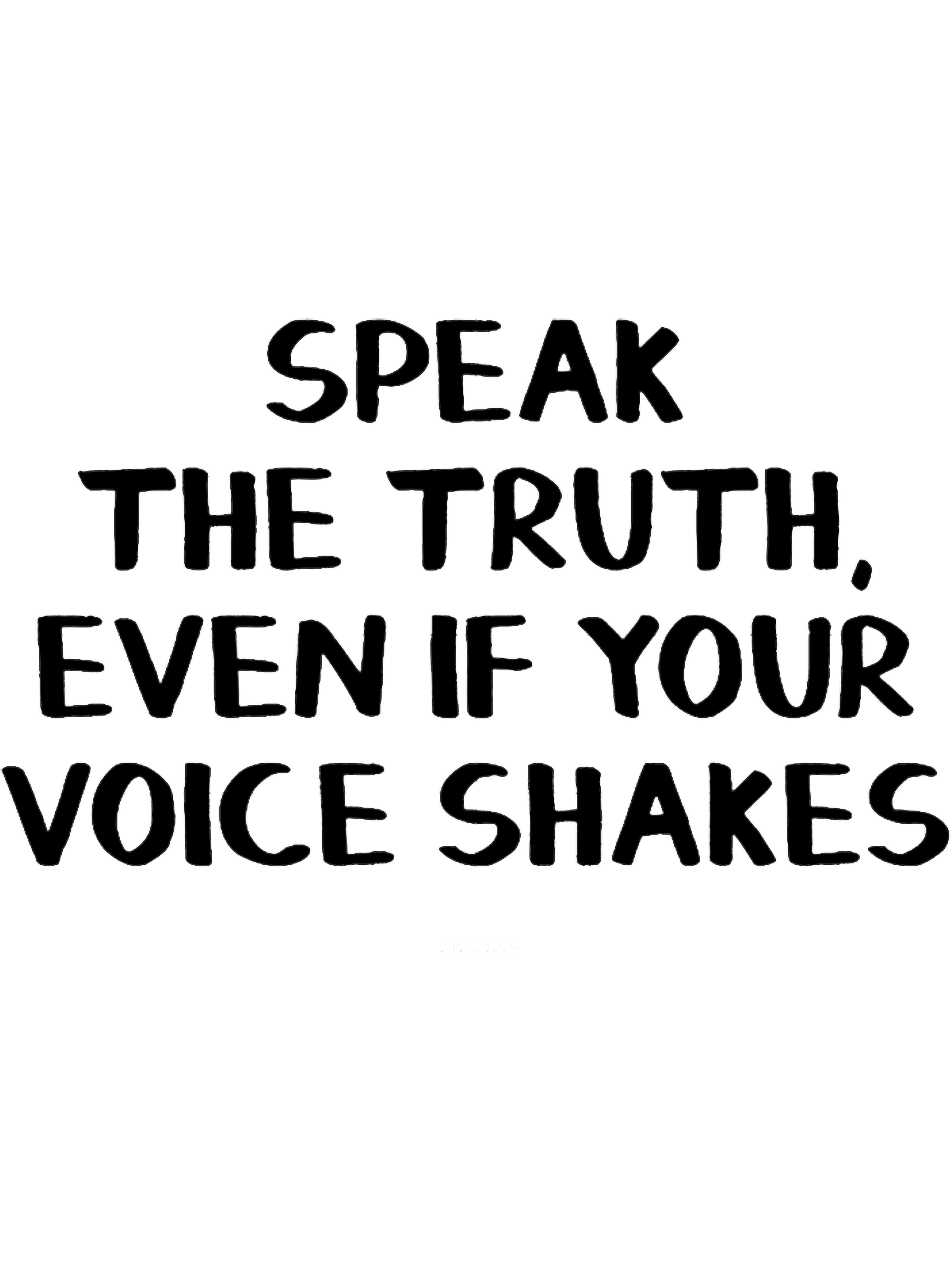 Speak the truth, even if your voice shakes | Inspire Uplift