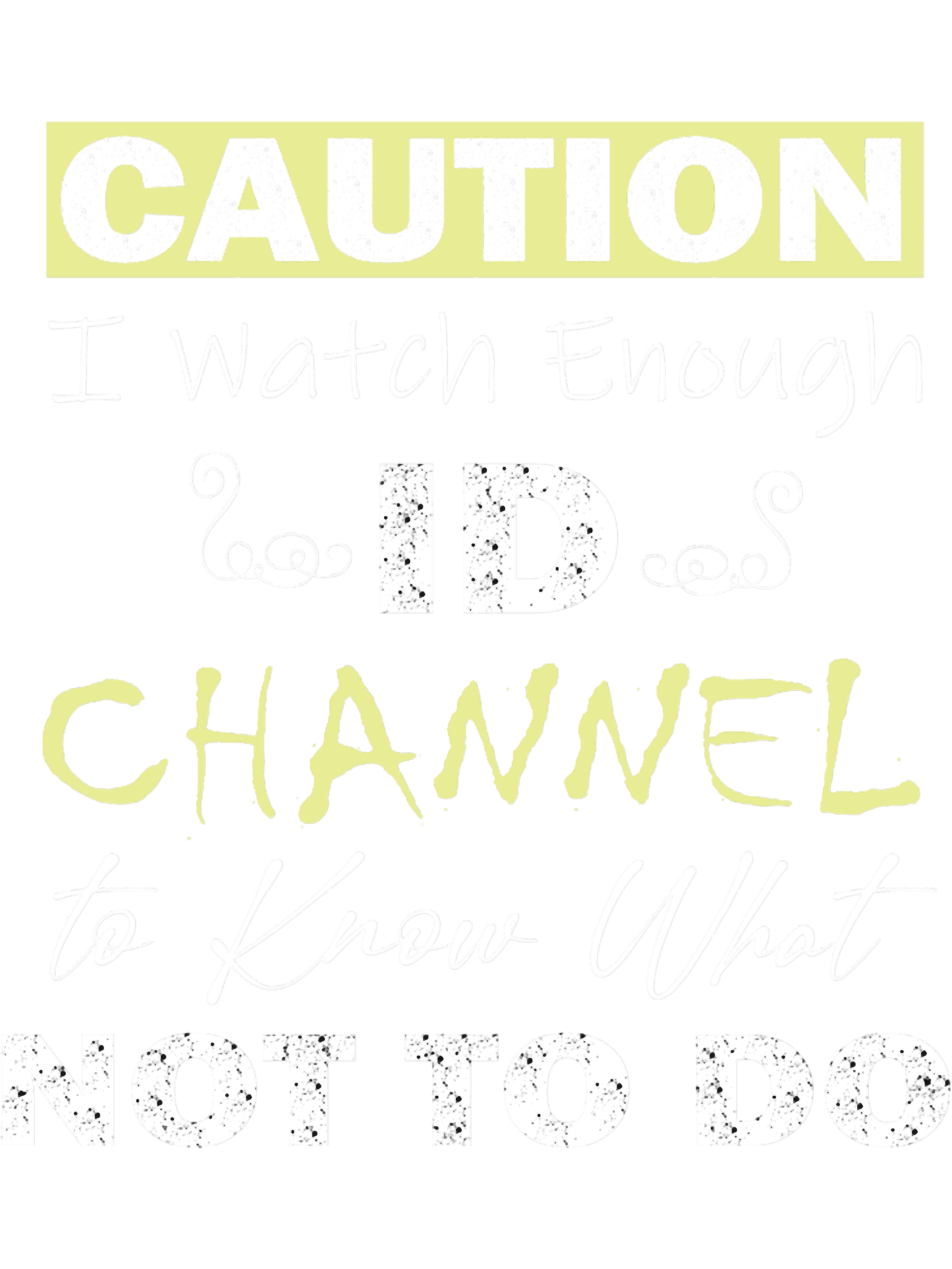 Caution I Watch Enough Id Channel to Know What Not to Do | Inspire Uplift