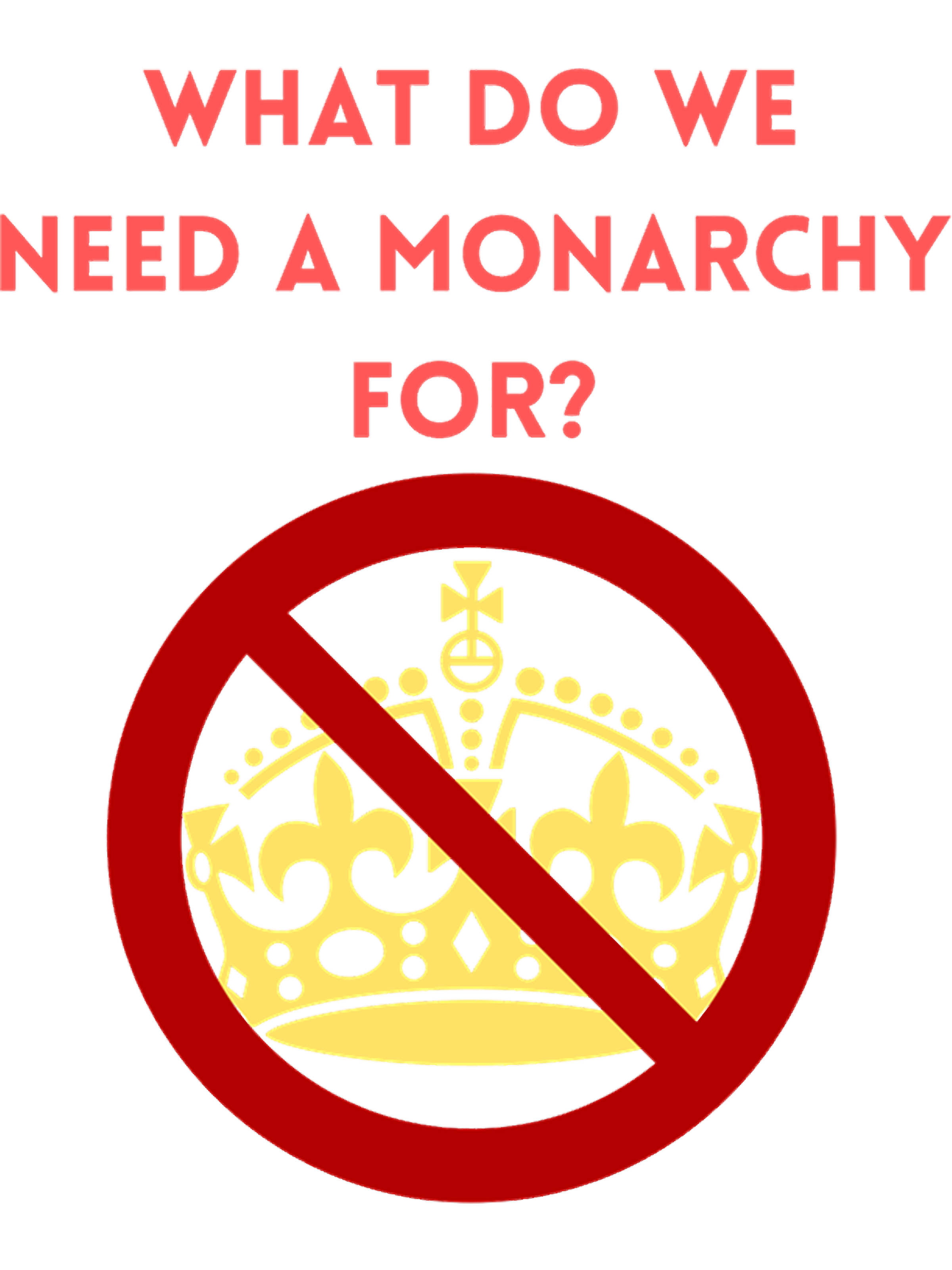 What Do We Need Monarchy ForAnti Monarchy | Inspire Uplift
