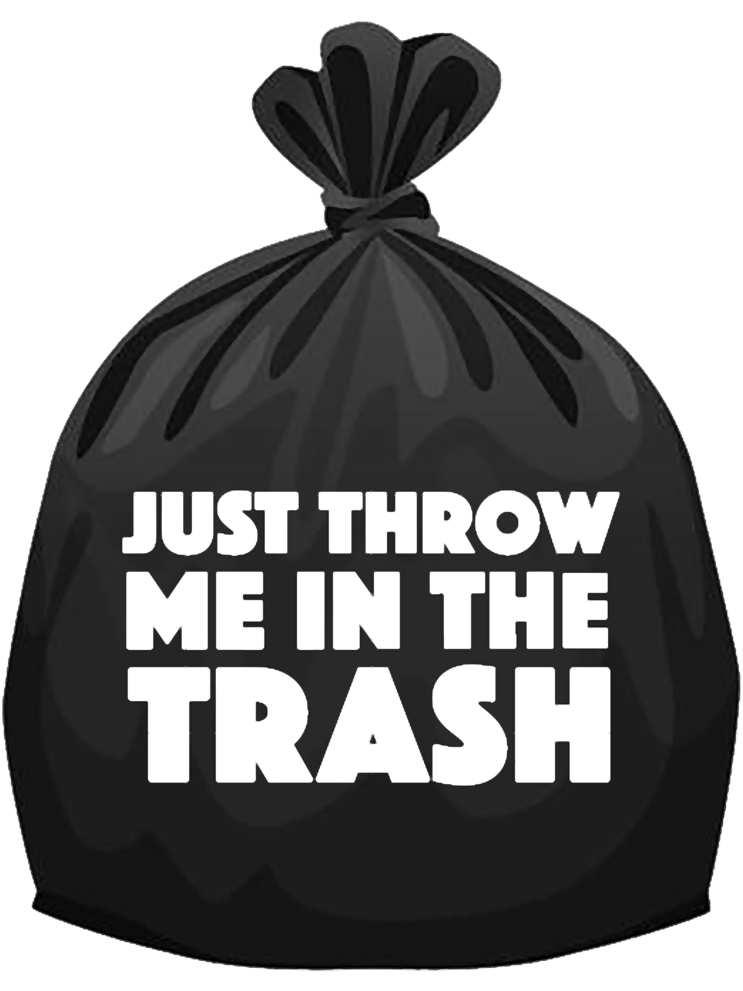 Just Throw Me In The Trash | Inspire Uplift