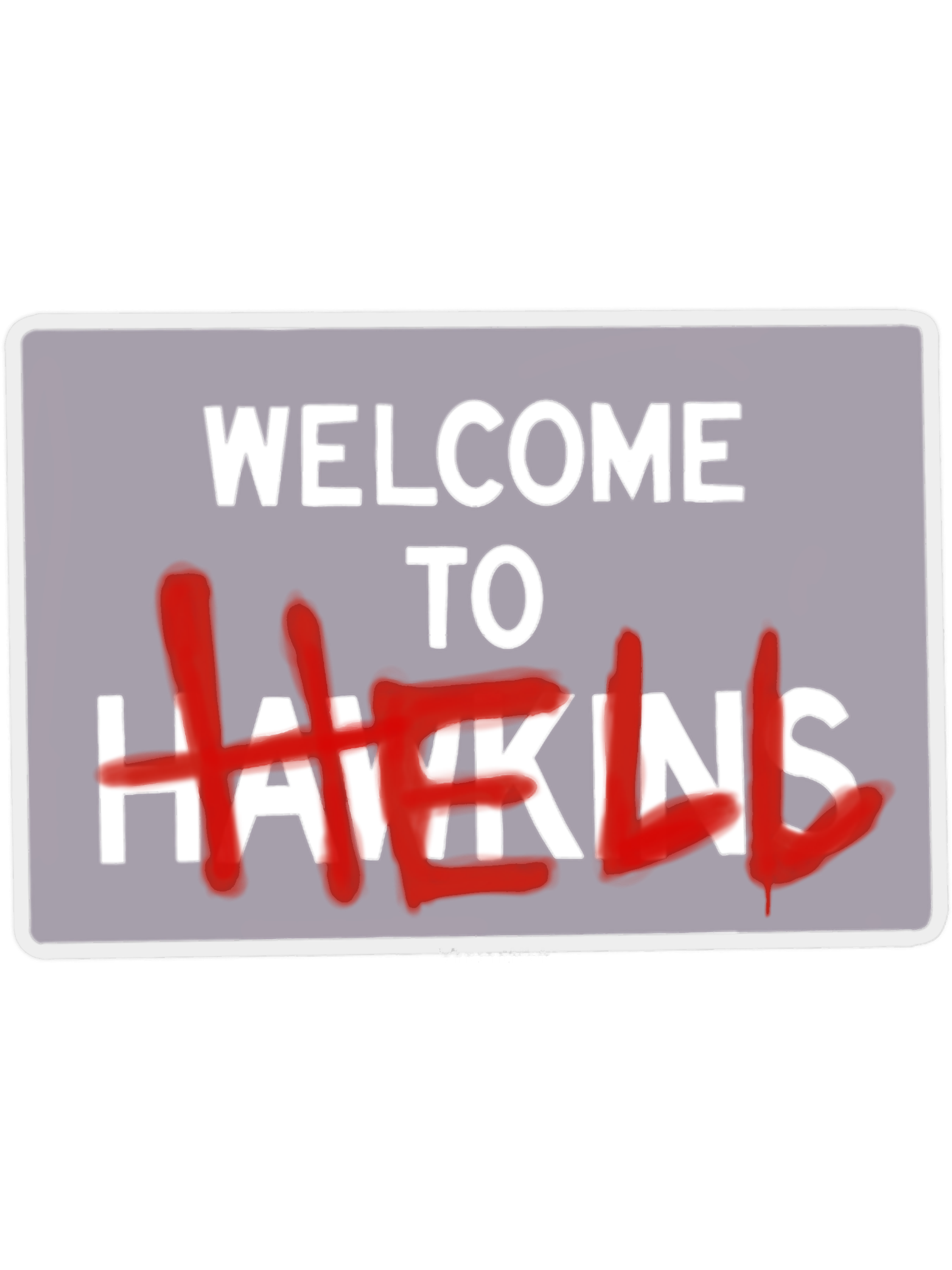 Welcome To Hawkins Hell Sign Stranger Things | Inspire Uplift