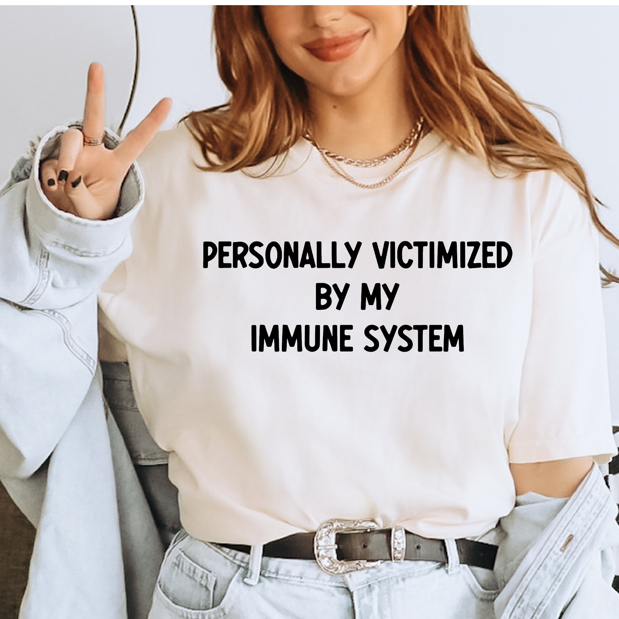 Personally Victimized By My Immune System Shirt, Shirt for A - Inspire ...