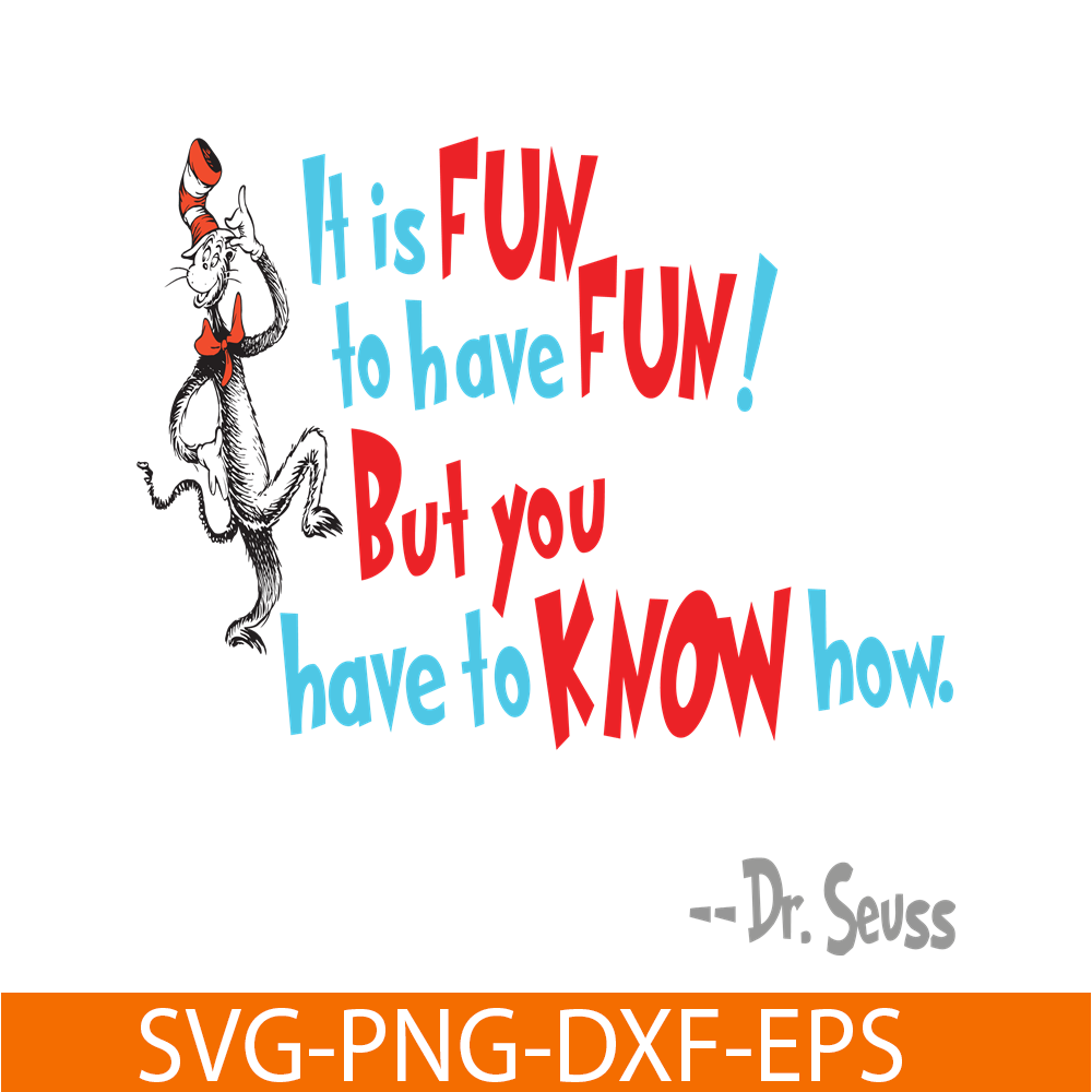 It Is Fun To Have Fun SVG, Dr Seuss SVG, Dr Seuss Quotes SVG | Inspire ...