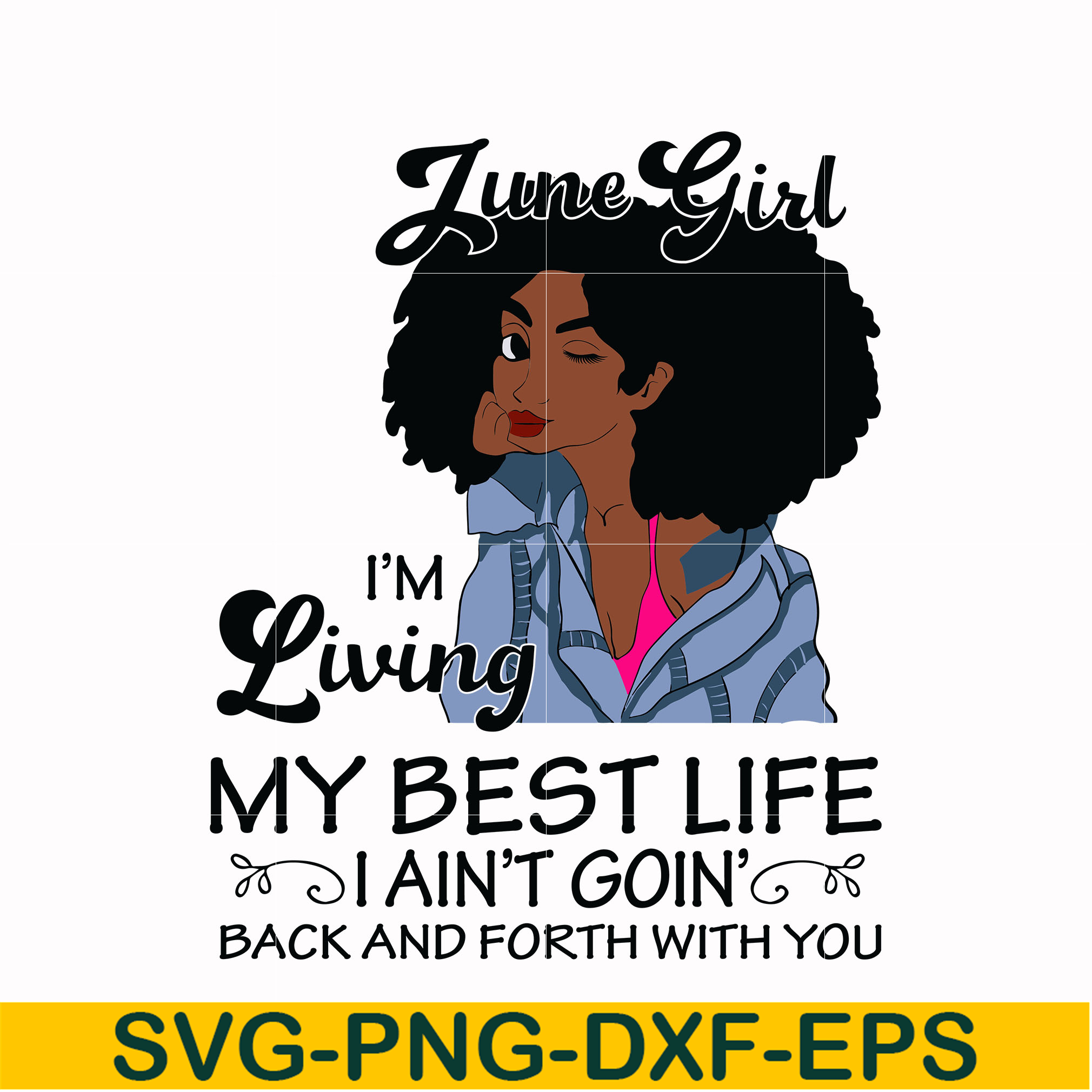 June Girl Living My Best Life Birthday Gift, Black Girl, Bla | Inspire ...