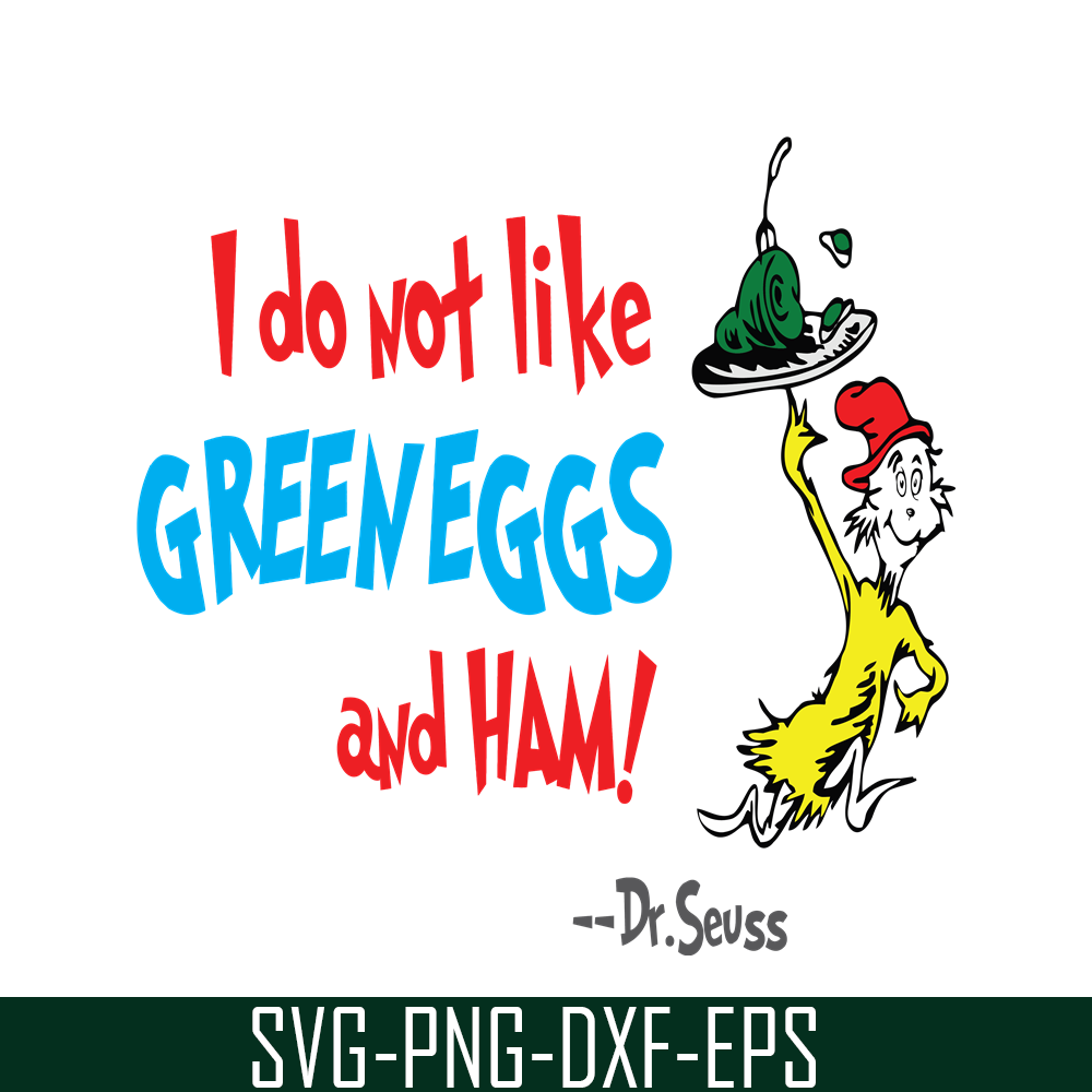 Do Not Like Green Eggs And Ham SVG, Dr Seuss SVG, Dr Seuss Q | Inspire ...
