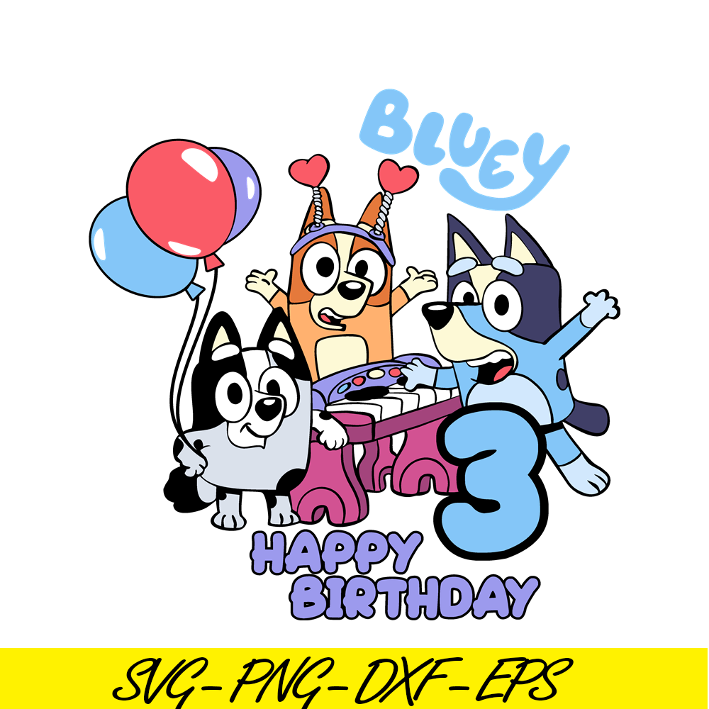 Bluey Birthday SVG PNG DXF EPS Bluey SVG Happy Birthday Blue | Inspire ...