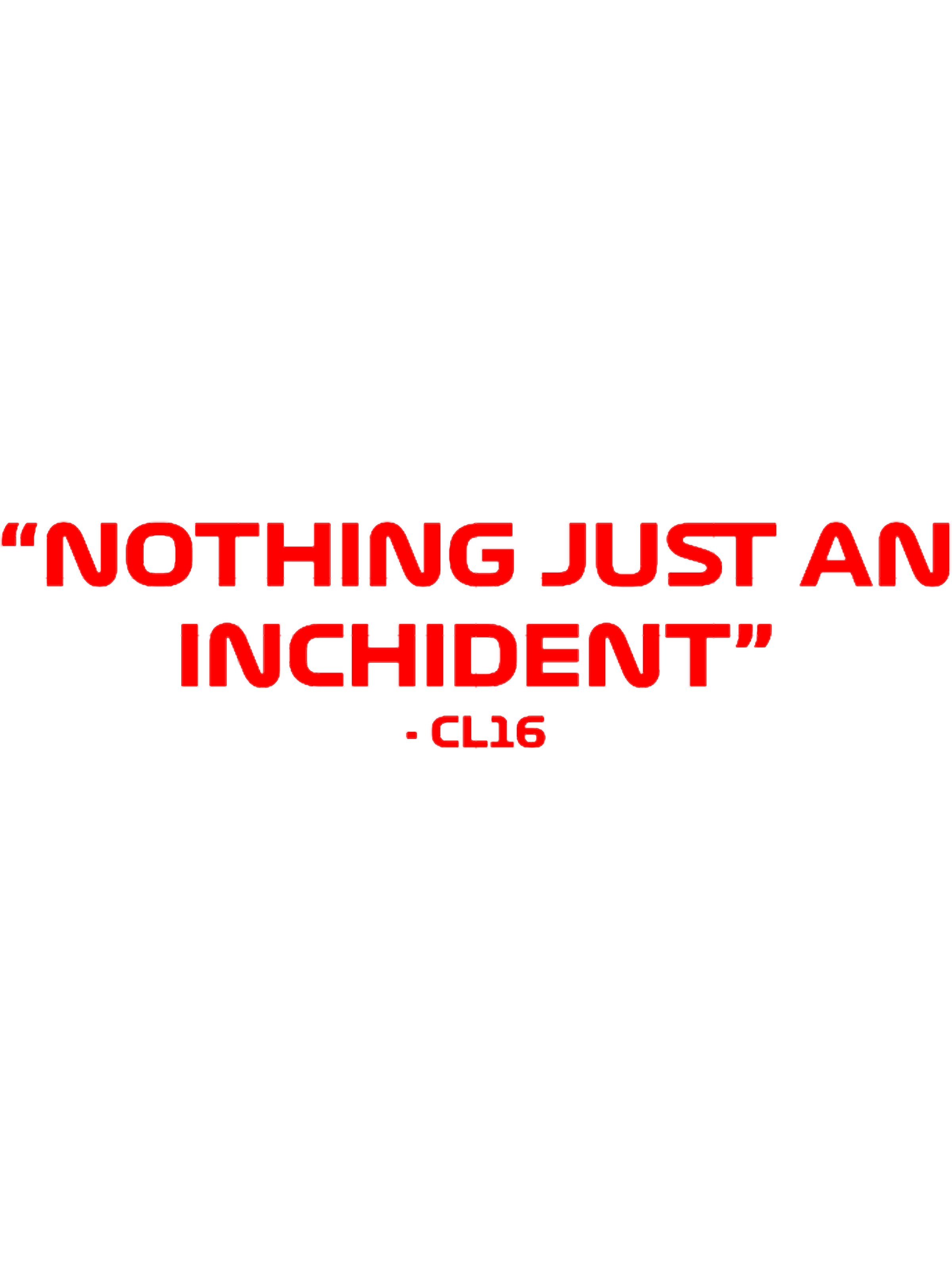 Charles Leclerc Nothing just an Inchident Quote | Inspire Uplift