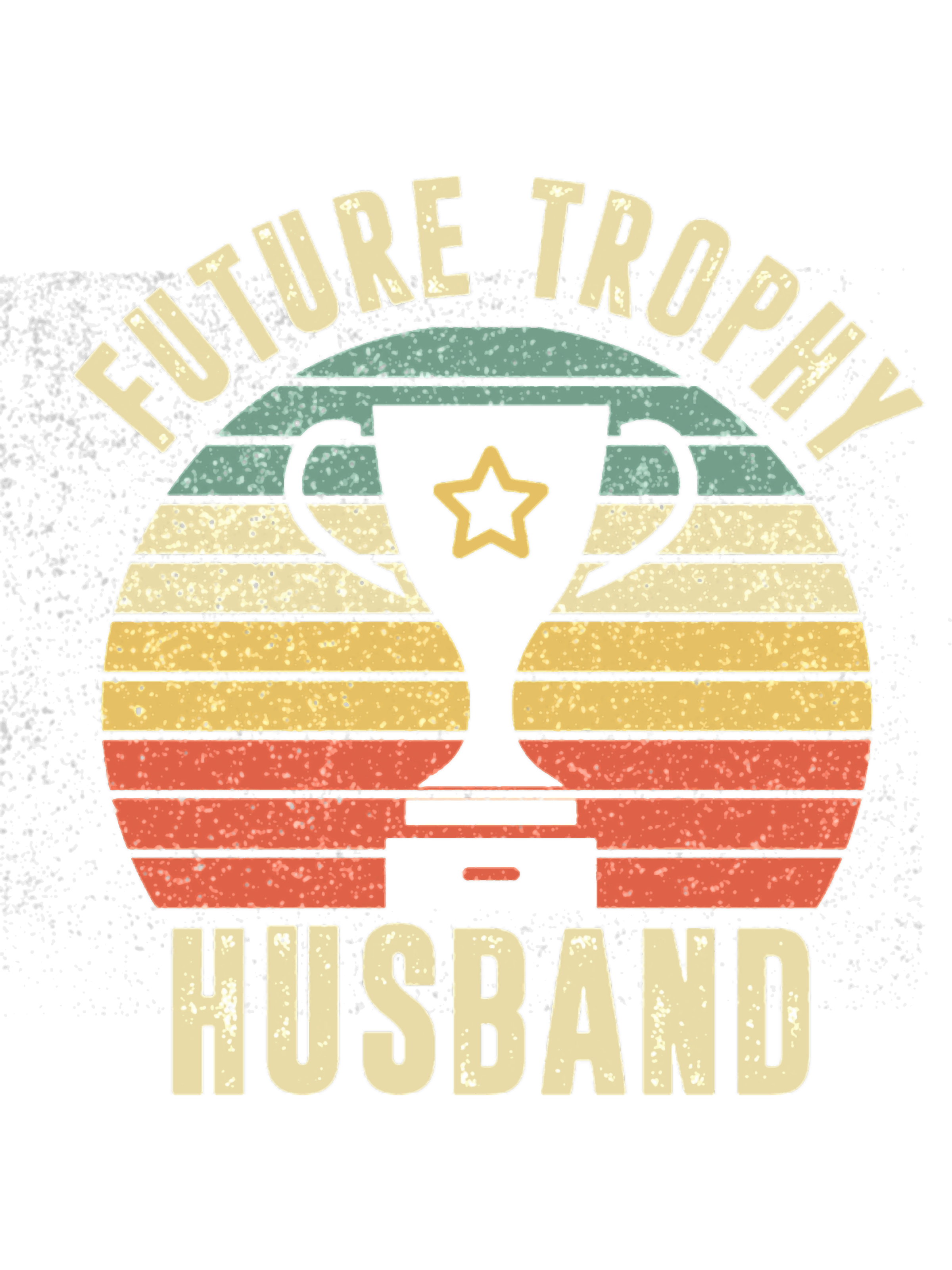 Future Trophy Husband | Inspire Uplift