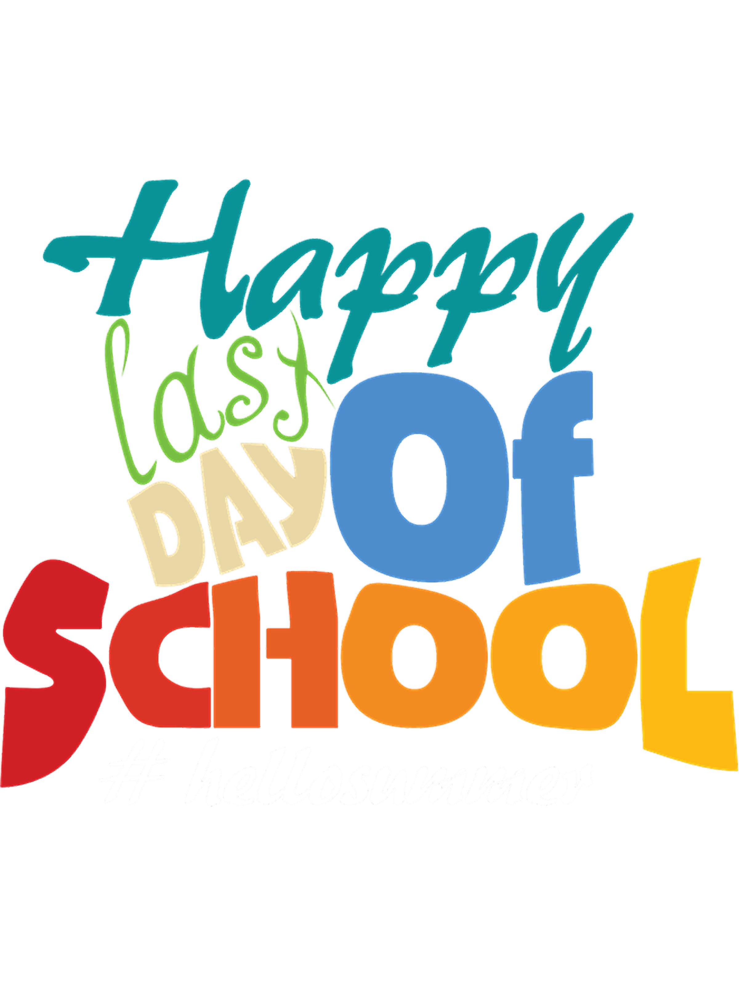 Happy Last Day Of School Hello Summer | Inspire Uplift
