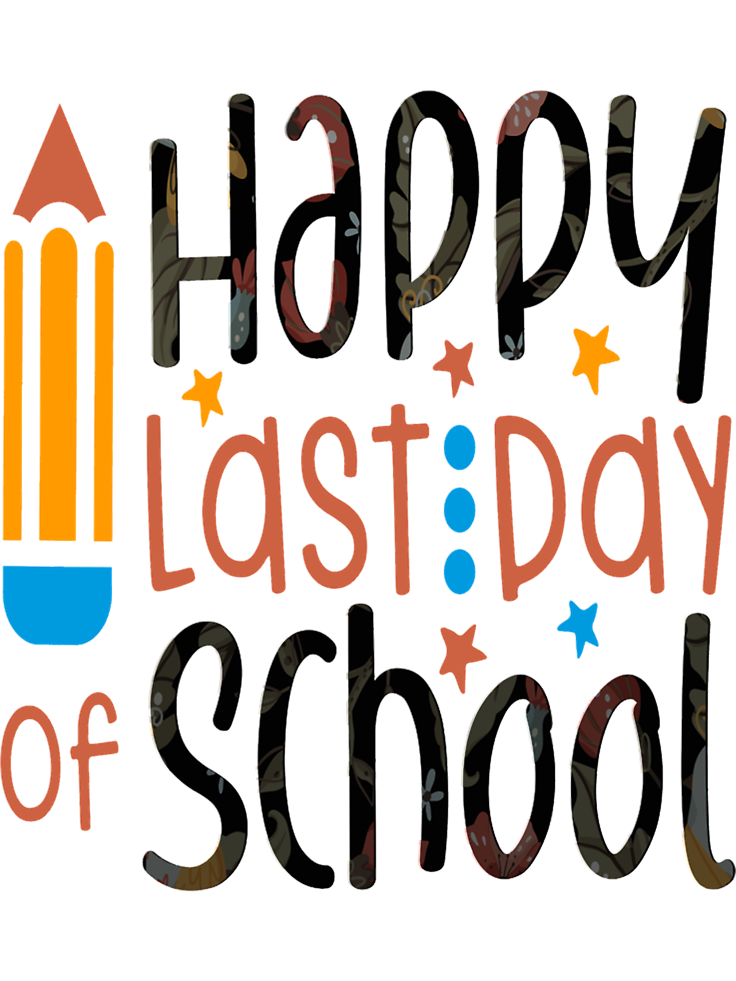 Happy Last Day Of School2 (1) | Inspire Uplift