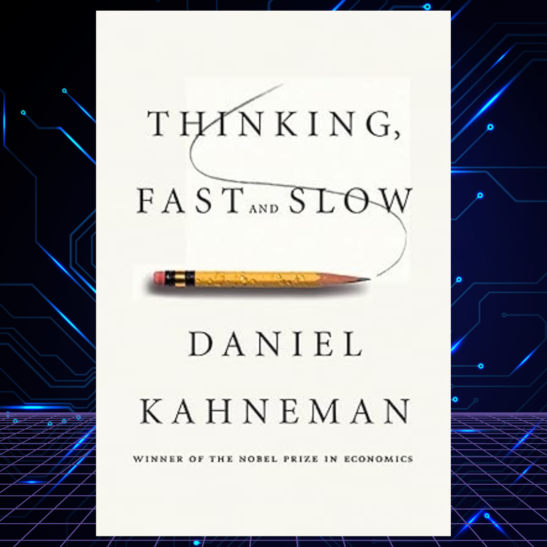 Thinking, Fast and Slow by Daniel Kahneman | Inspire Uplift