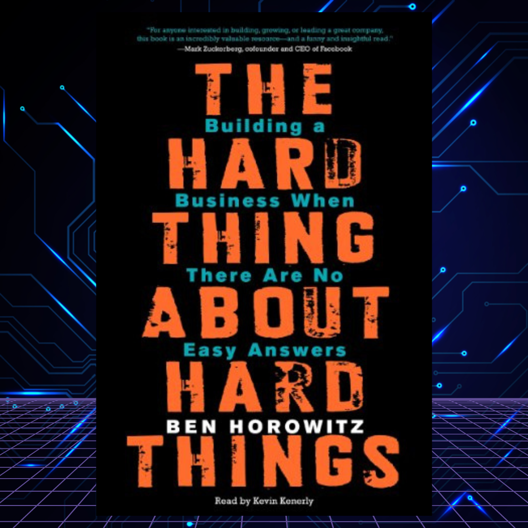 The Hard Thing About Hard Things: Building a Business When T - Inspire ...