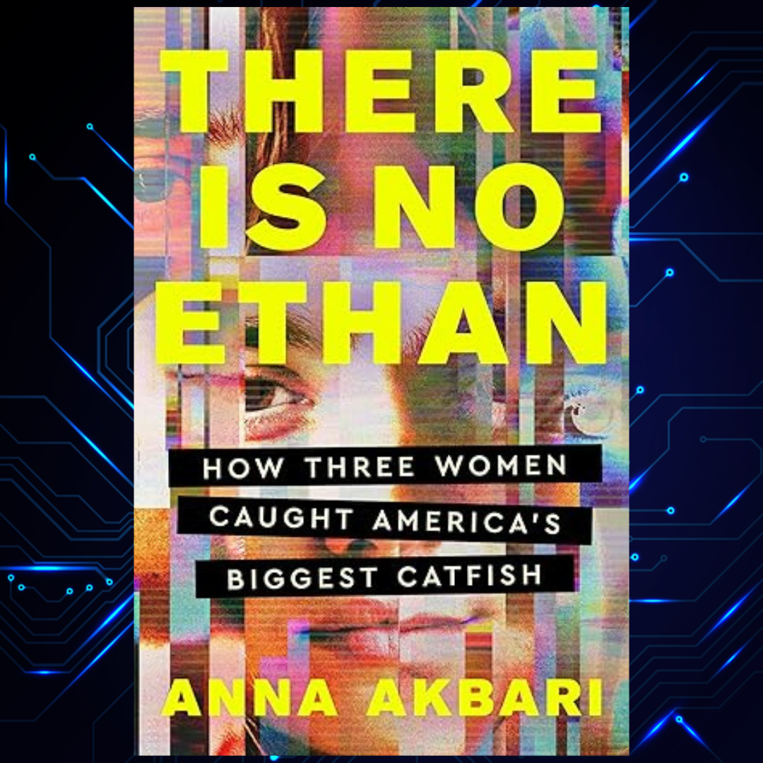 There Is No Ethan How Three Women Caught America's Biggest C | Inspire ...