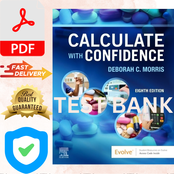 TEST BANK Gray Morris Calculate with Confidence, 8th Edition - Inspire ...