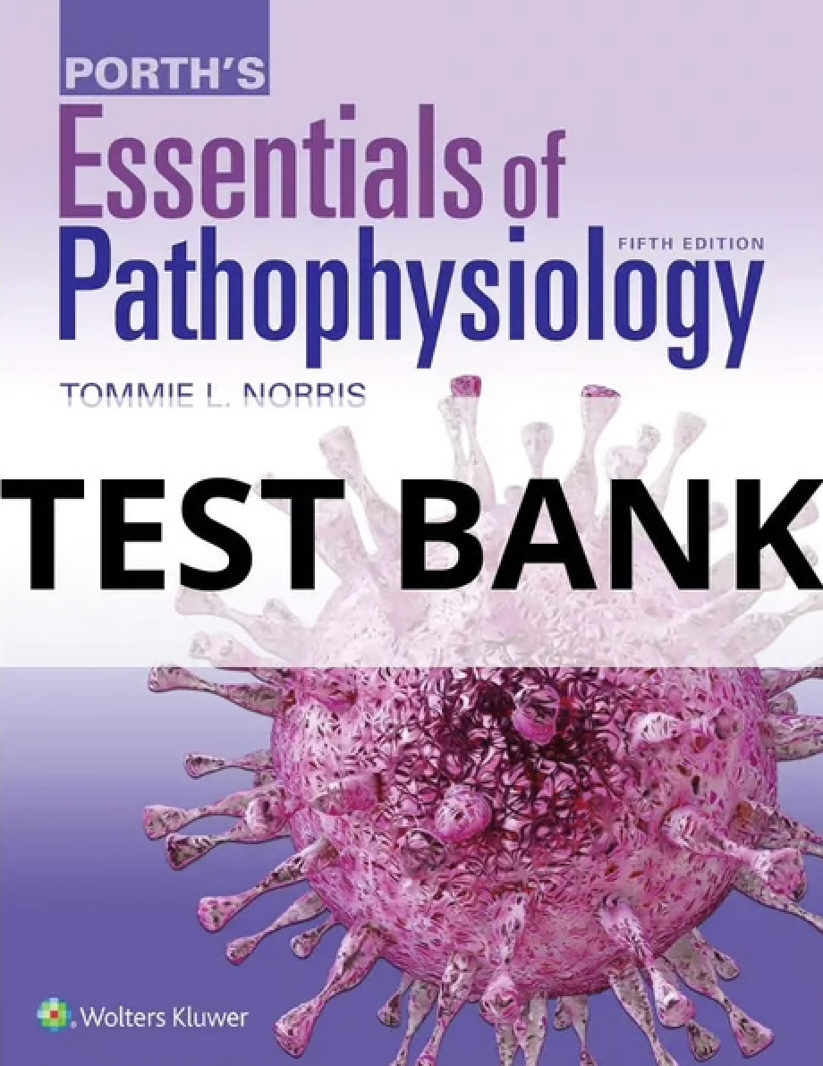 Test Bank For Porth's Essentials of Pathophysiology 5th Edit | Inspire ...