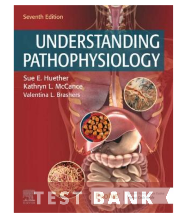 TEST BANK Understanding Pathophysiology 7th Edition Huether | Inspire ...