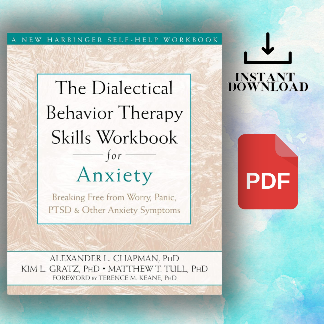 The Dialectical Behavior Therapy Skills Workbook for Anxiety | Inspire ...