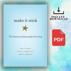 Make It Stick: The Science of Successful Learning 1st Ed | Inspire Uplift