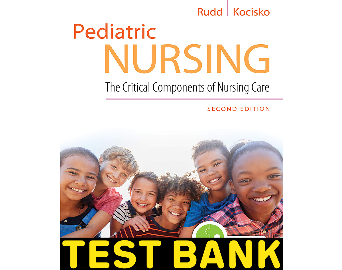 Test bank Pediatric Nursing: The Critical Components of Nurs - Inspire ...