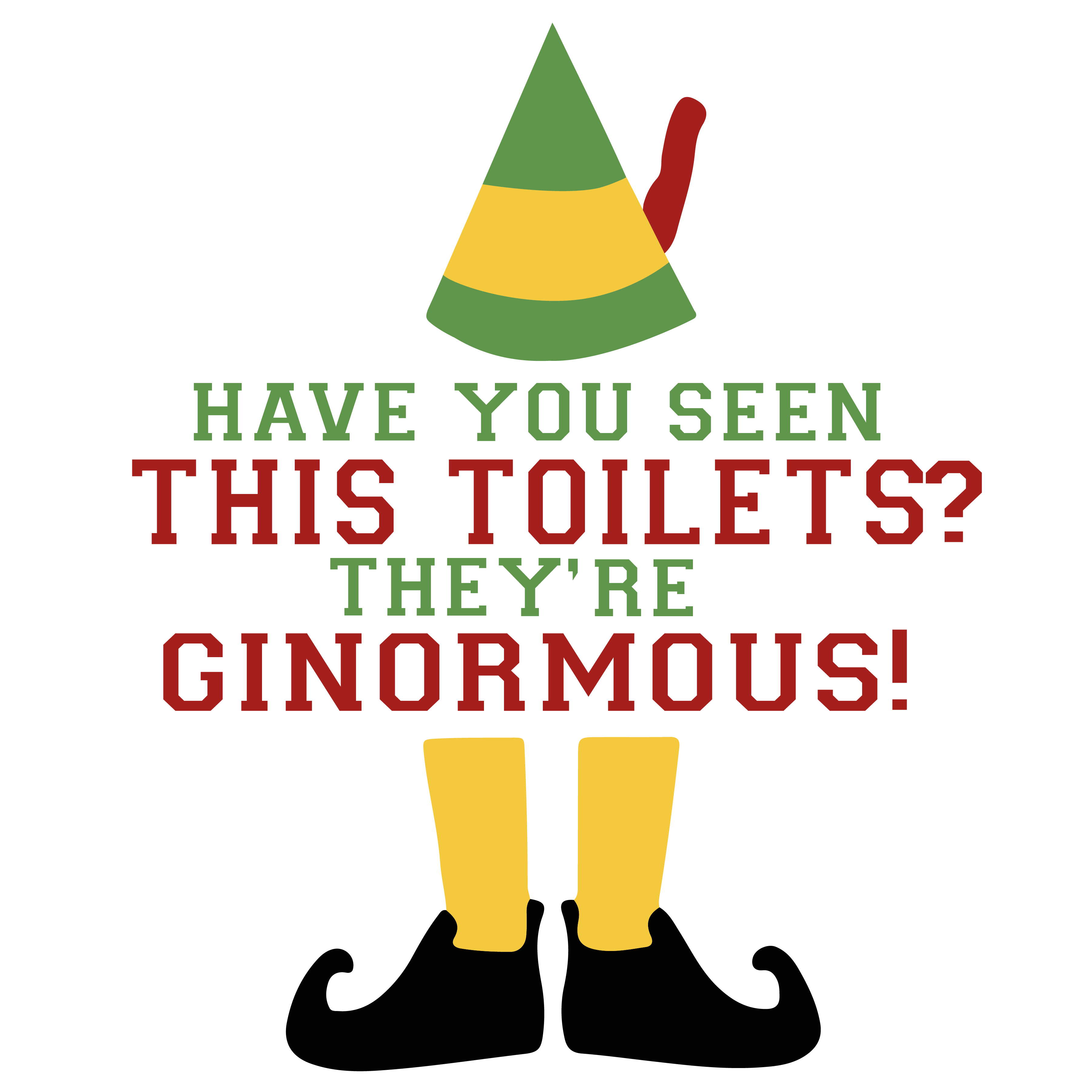 Have you seen this toilets they're ginormous Svg, Elf Christ | Inspire ...