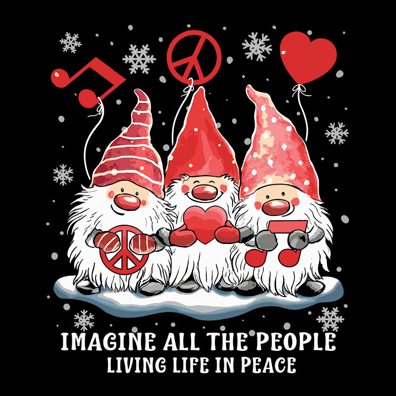 Imagine All The People Living Life In Peace Svg, Gnomes Chri | Inspire ...