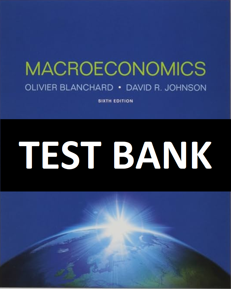 Test Bank Macroeconomics 6th Edition By Olivier Blanchard Da | Inspire ...