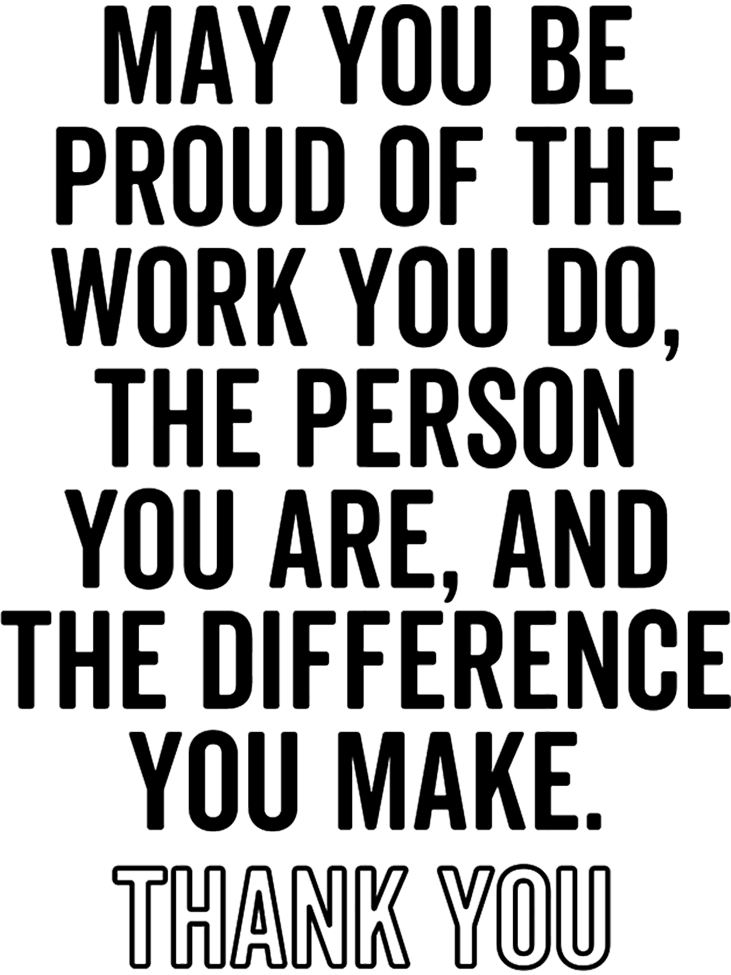 May you be proud of the work you do, the person you are, and | Inspire ...