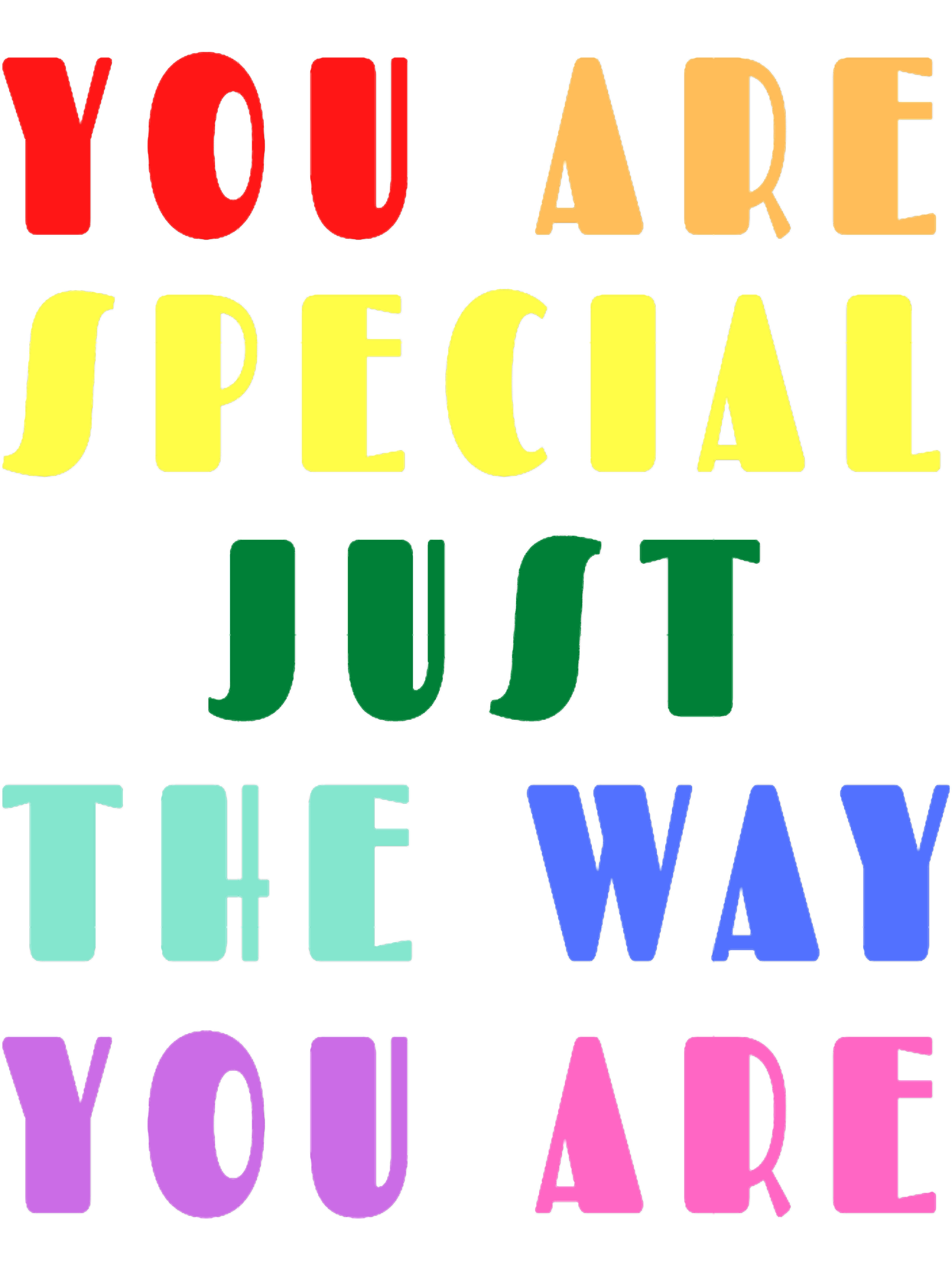 you are special just the way you are | Inspire Uplift