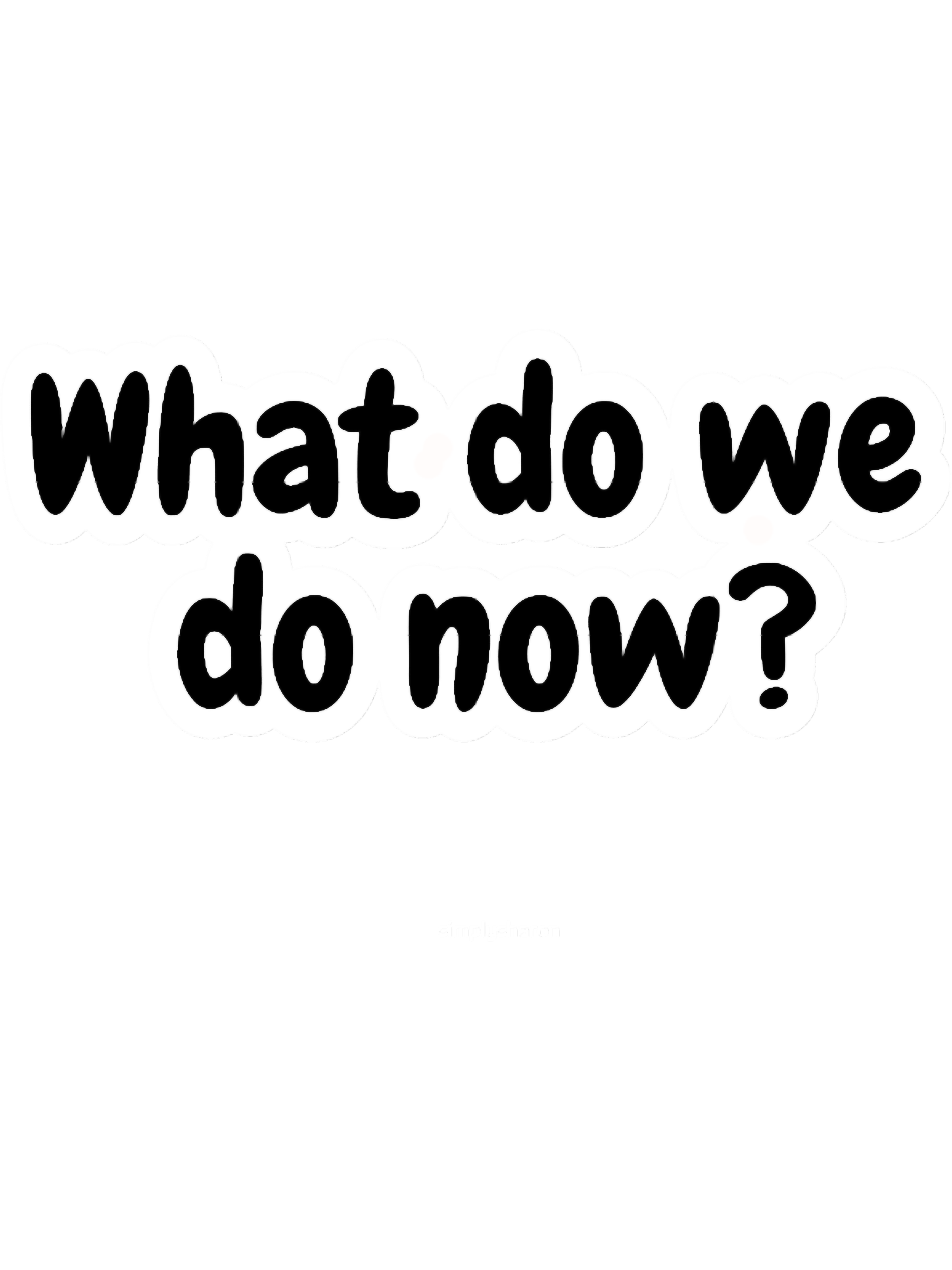 What do we do now | Inspire Uplift