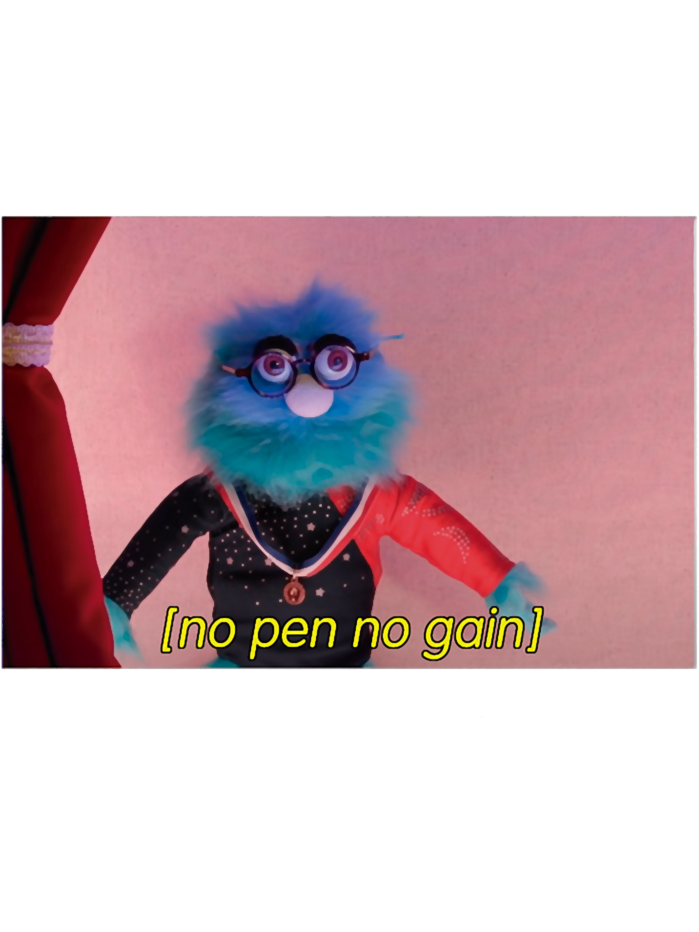 No Pen No Gain Puppet History - Inspire Uplift