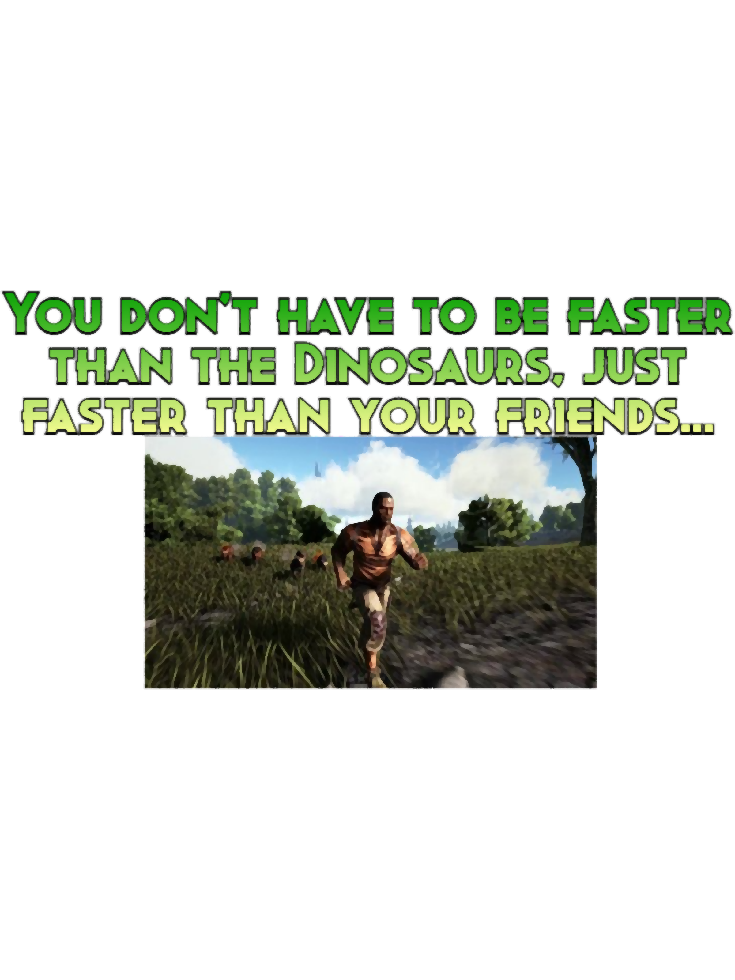ARK Survival Evolved Meme | Inspire Uplift