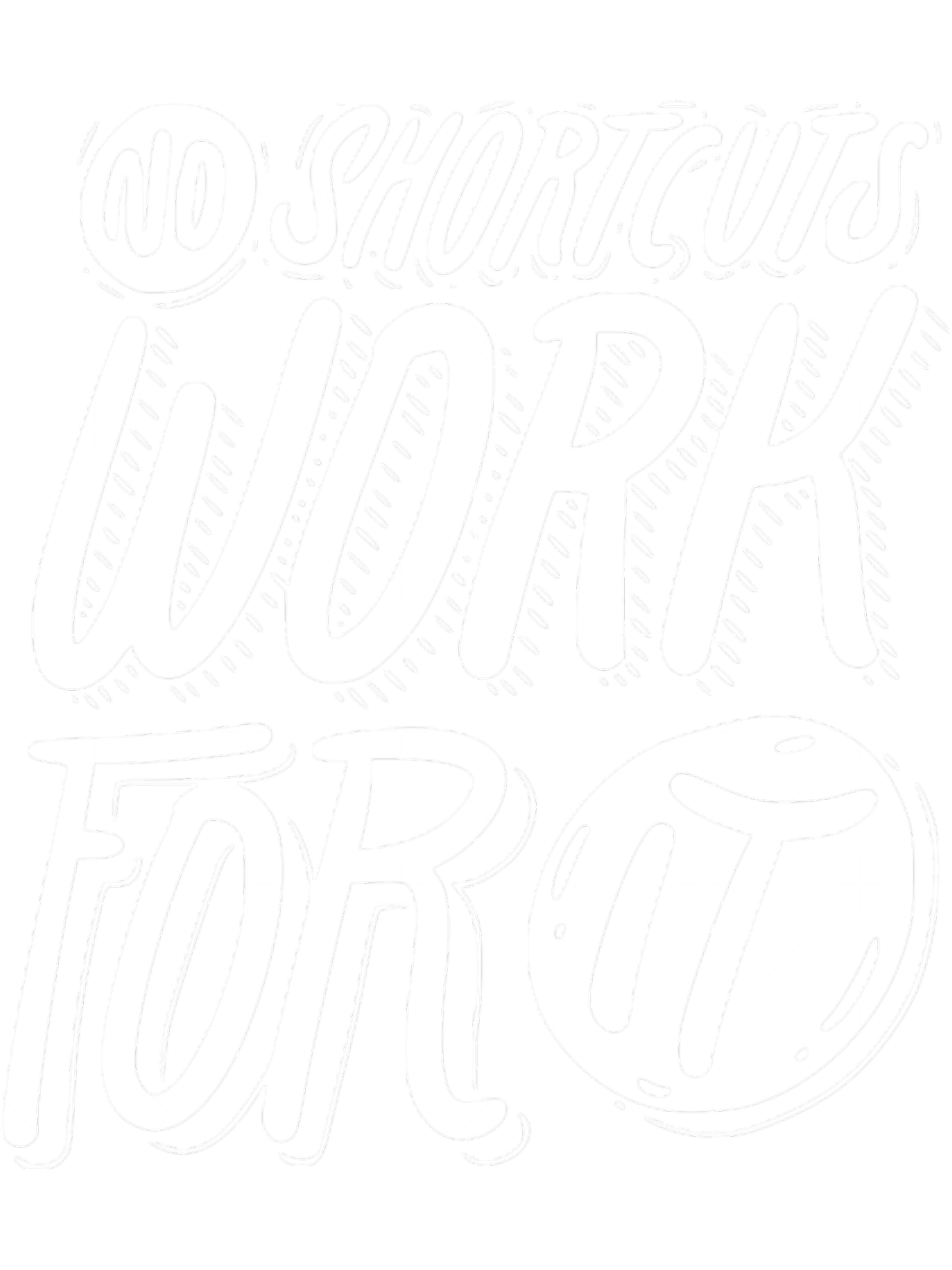 No Shortcuts Work For It Classic | Inspire Uplift