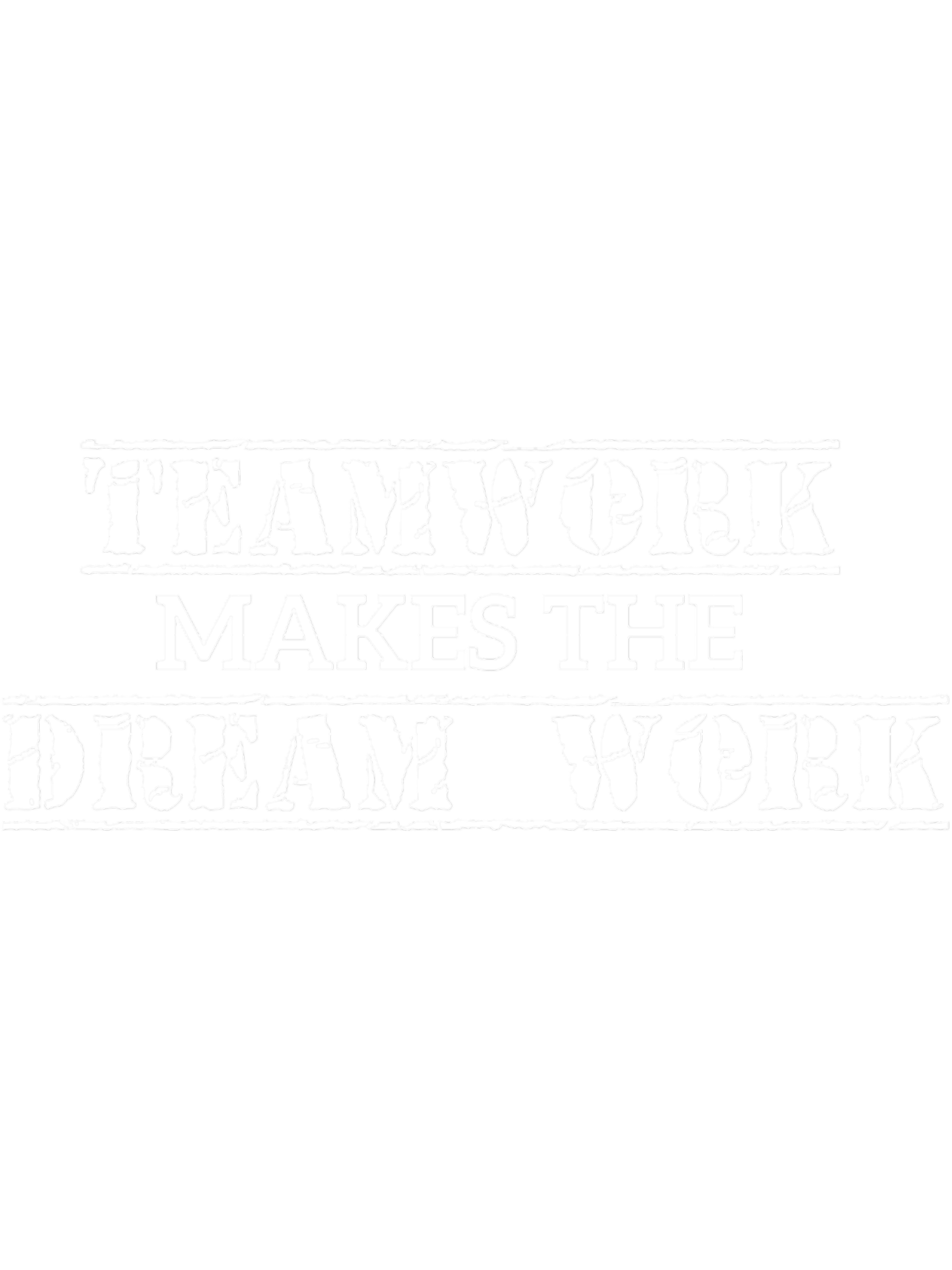 Teamwork Makes The Dream Work - Inspire Uplift