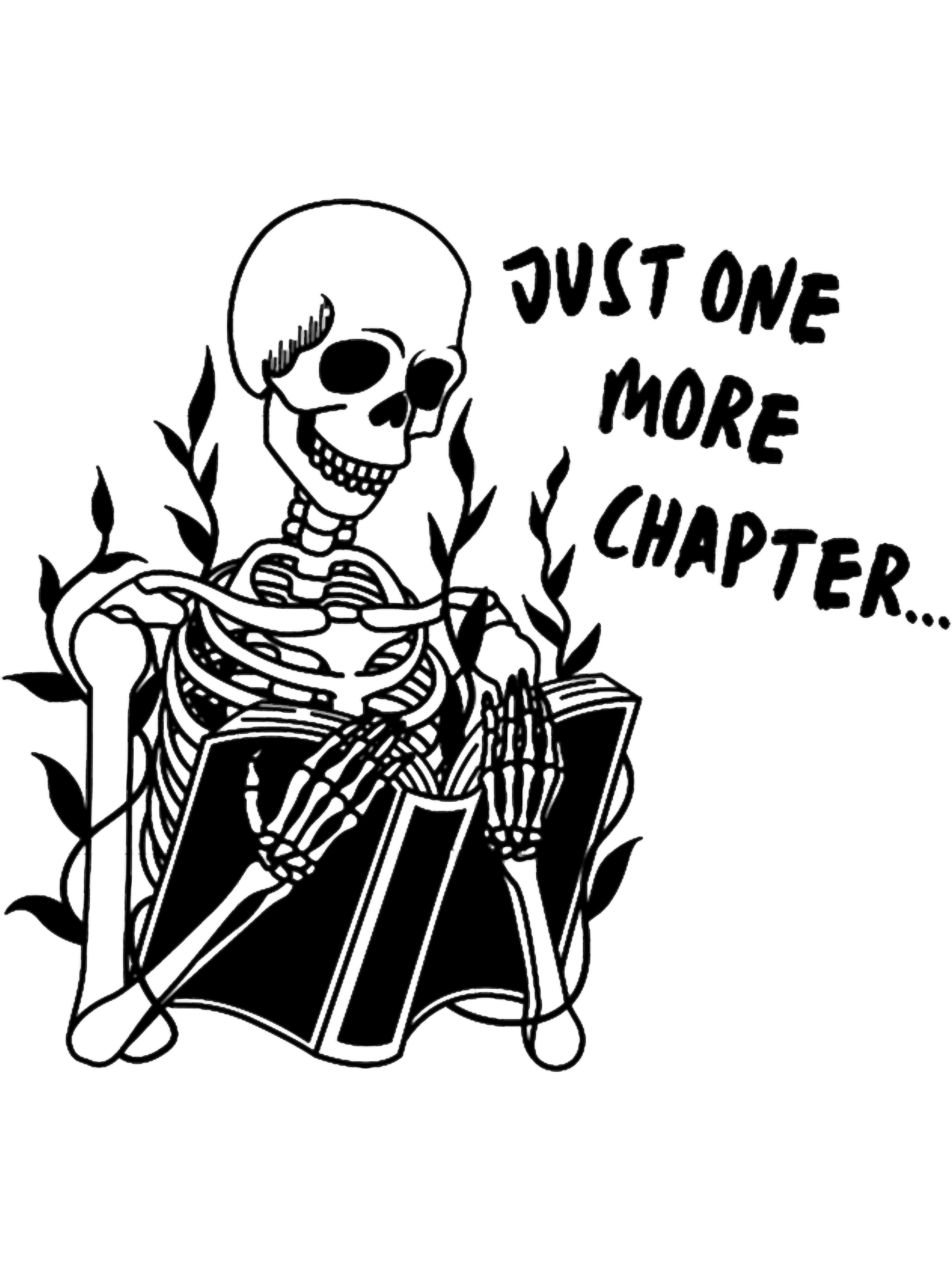 Just one more chapter skeleton | Inspire Uplift