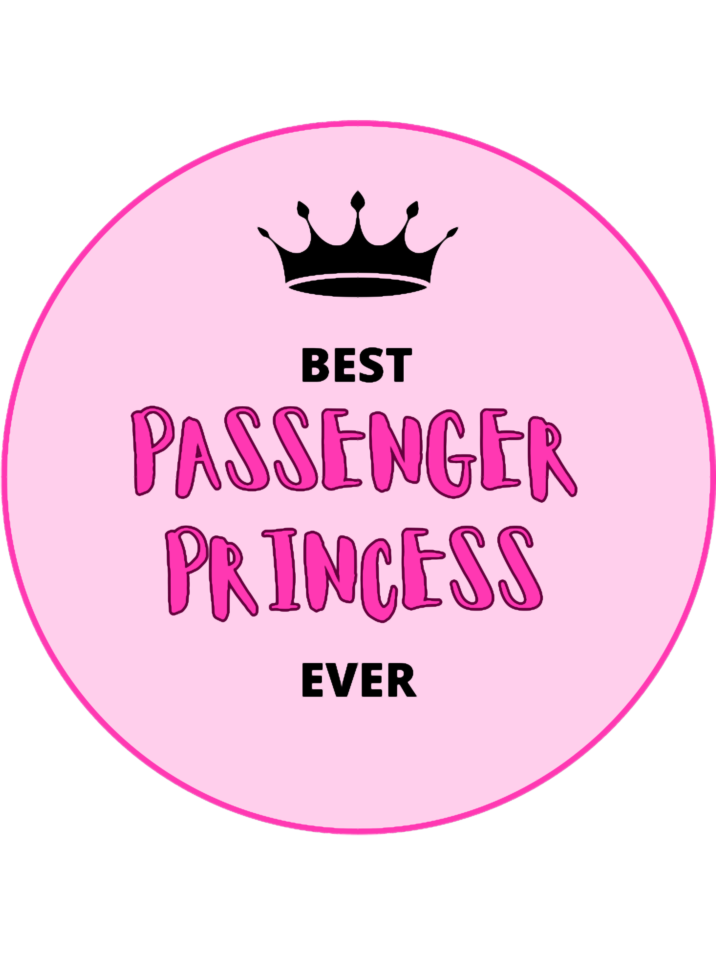 Best Passenger Princess Ever | Inspire Uplift