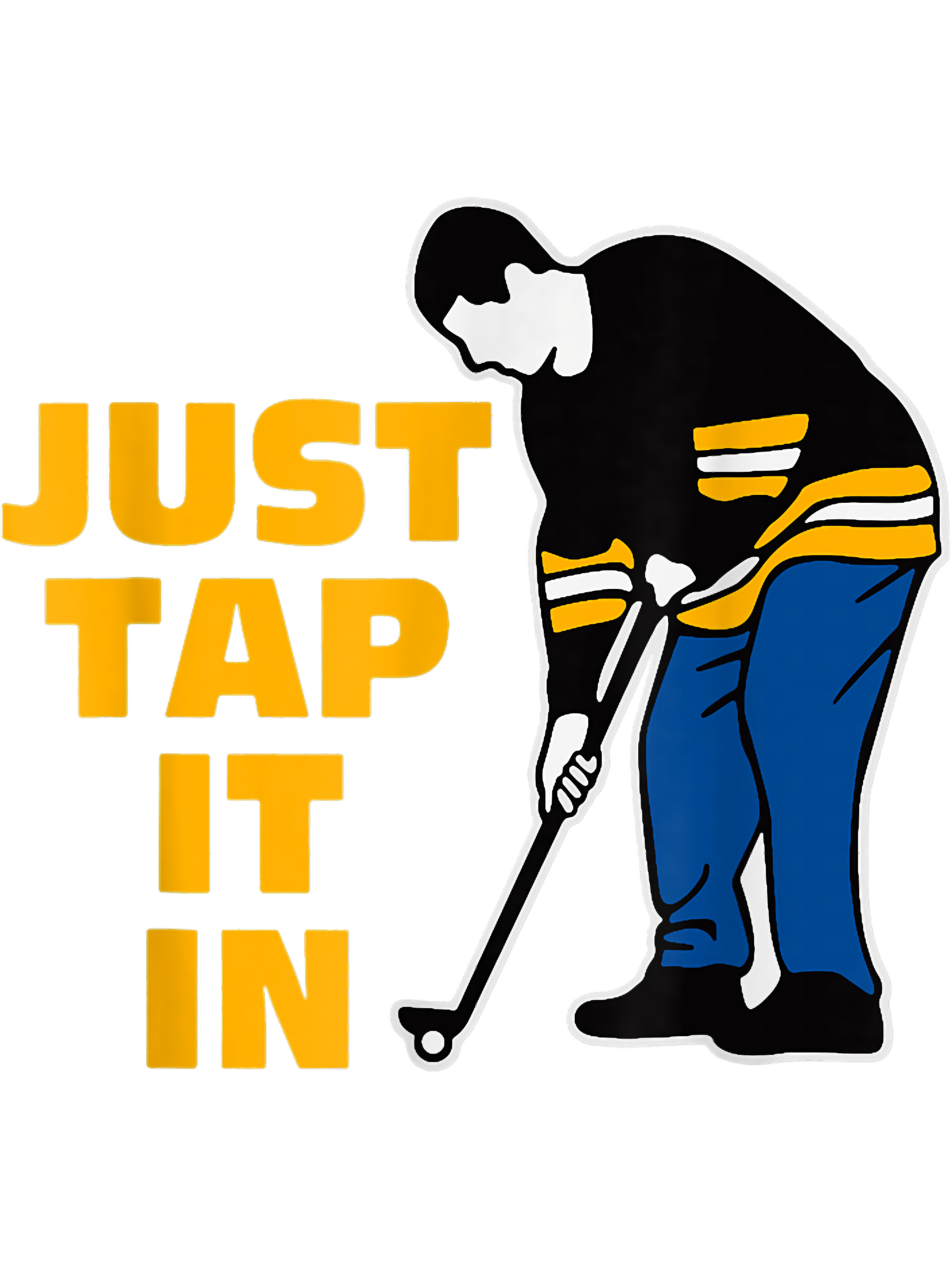 Happy Gilmore Just Tap It In Golf Lovers | Inspire Uplift