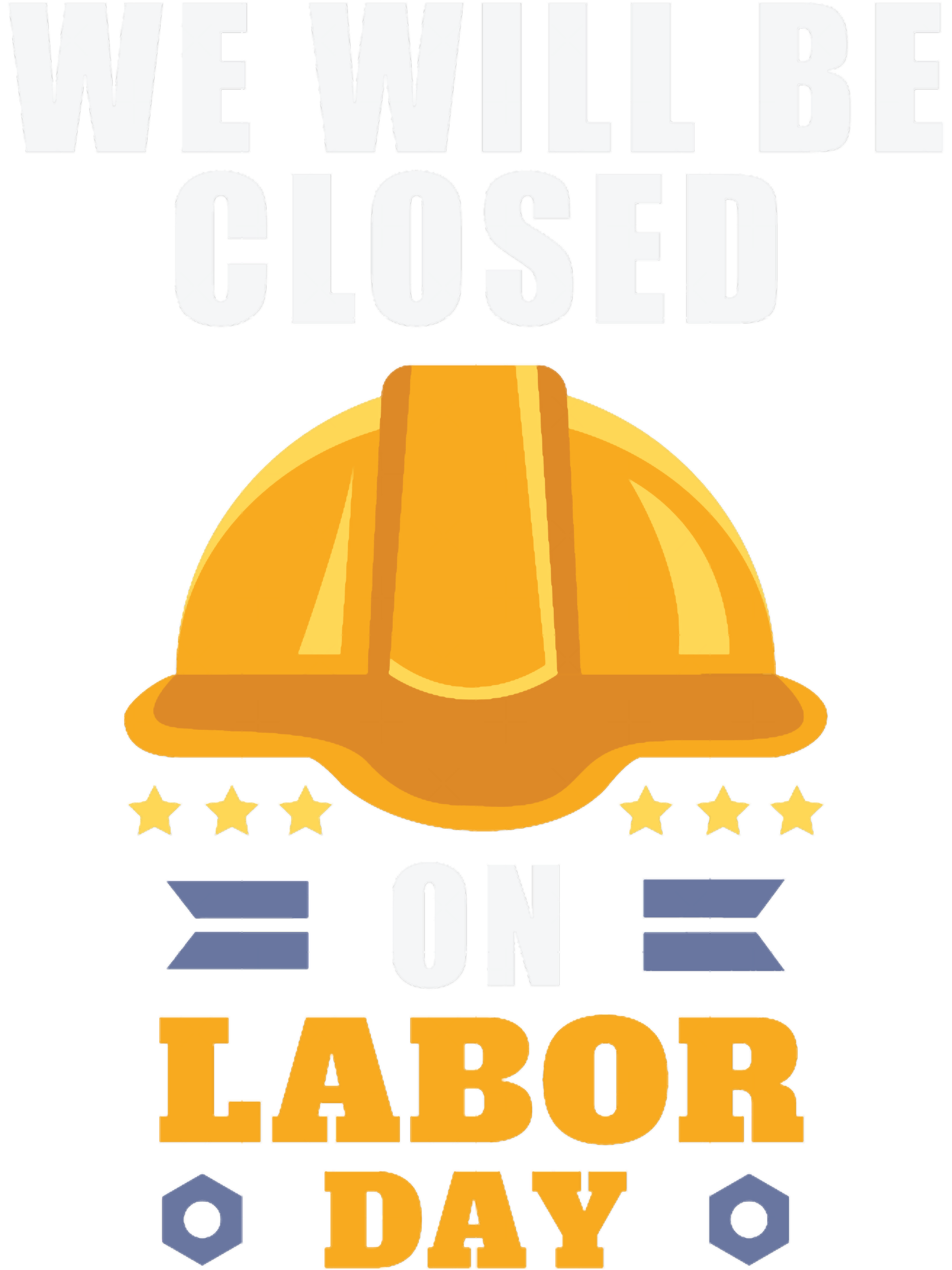 Happy Labor Daywe will be closed on labor day | Inspire Uplift