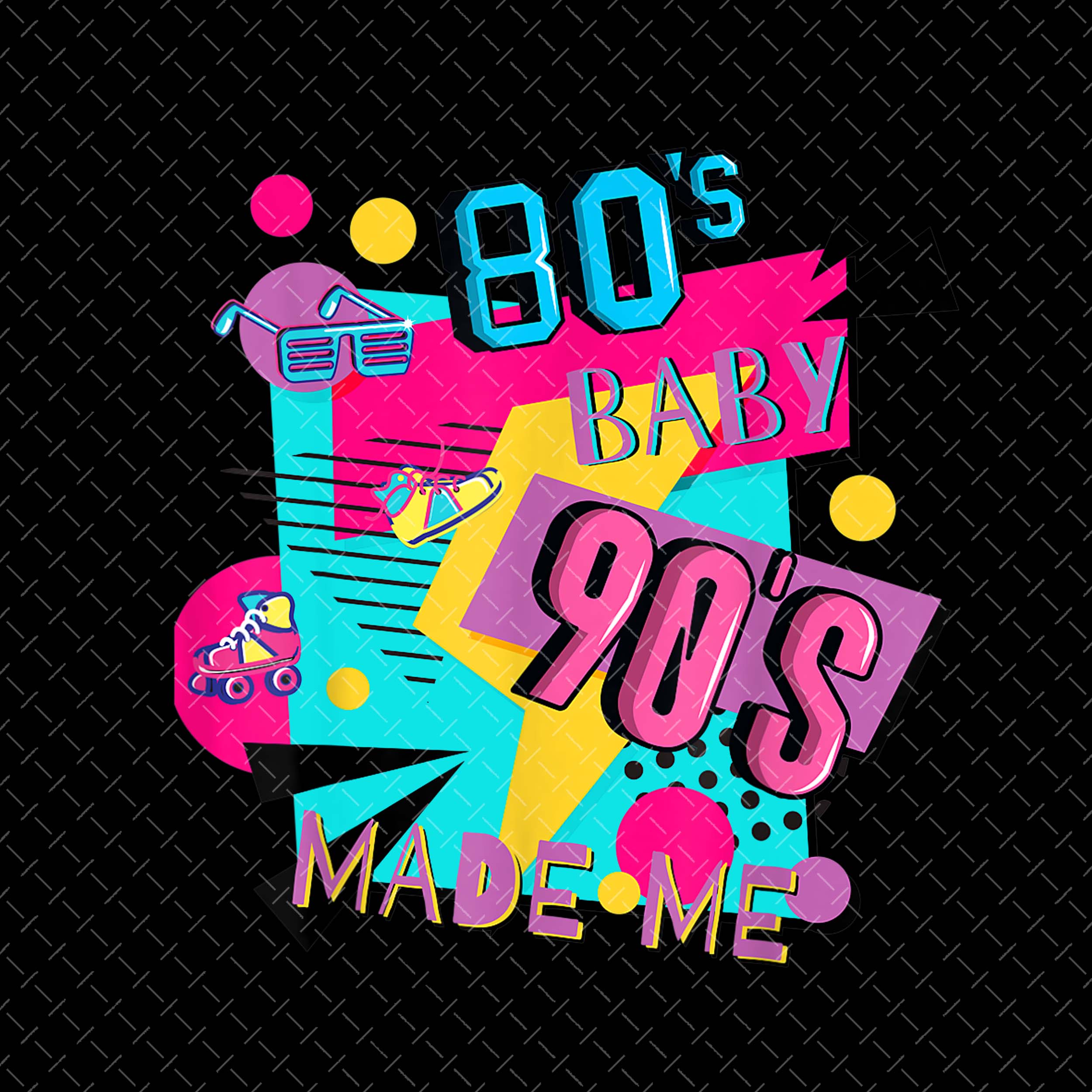 Vintage 1980s 80's Baby 1990s 90's Made Me PNG, 80s Sayings, | Inspire Uplift