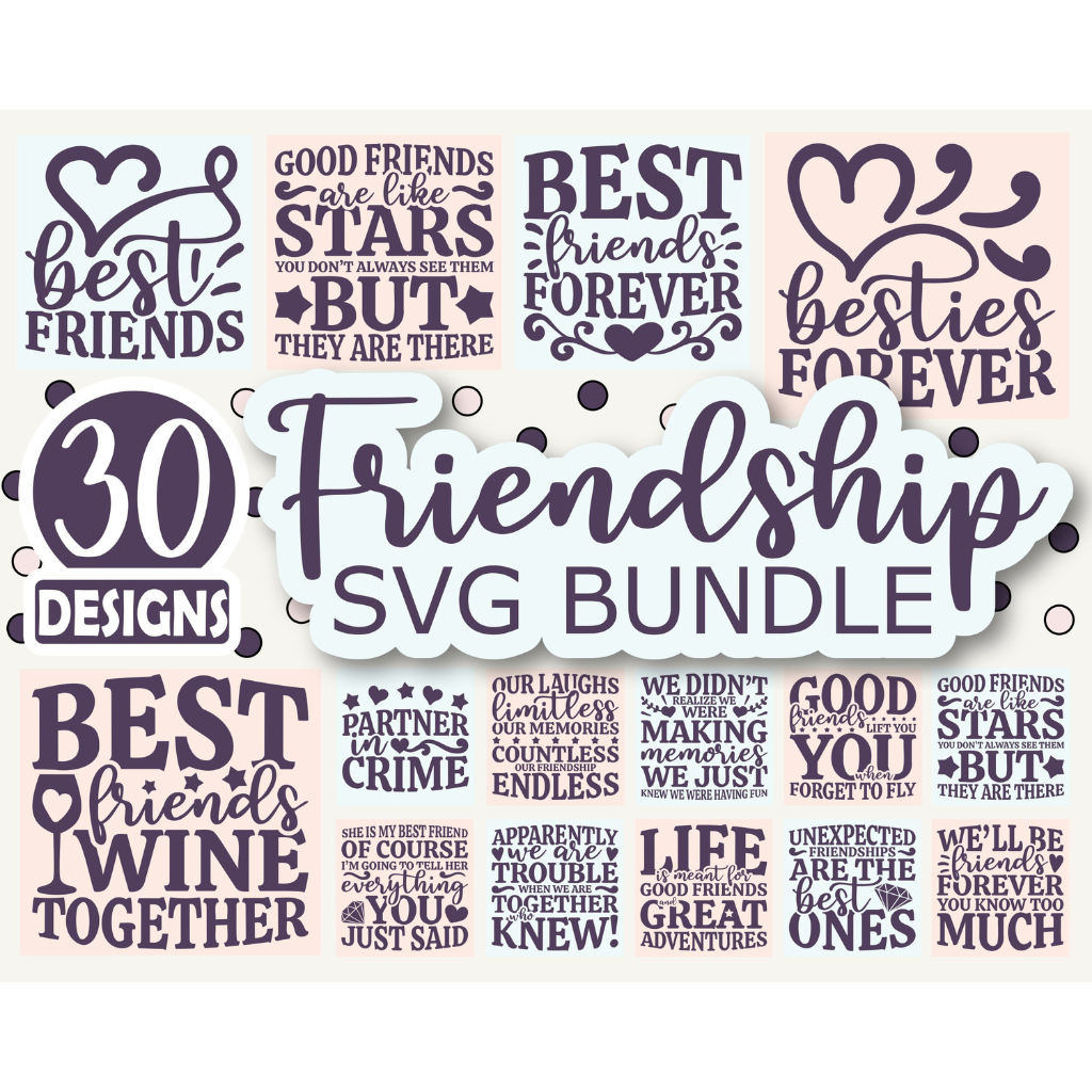 30 Best Friends SVG Bundle, Friendship SVG, Friendship Quote - Inspire ...