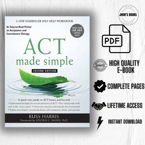 ACT Made Simple: An Easy-to-Read Primer on Acceptance and Co - Inspire Uplift