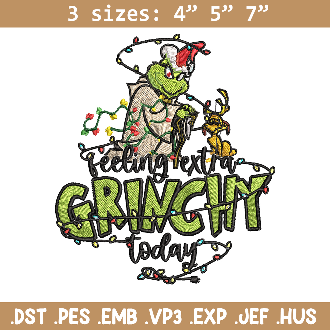 Feeling Extra Grinch Today Embroidery design, Grinch Christm | Inspire ...