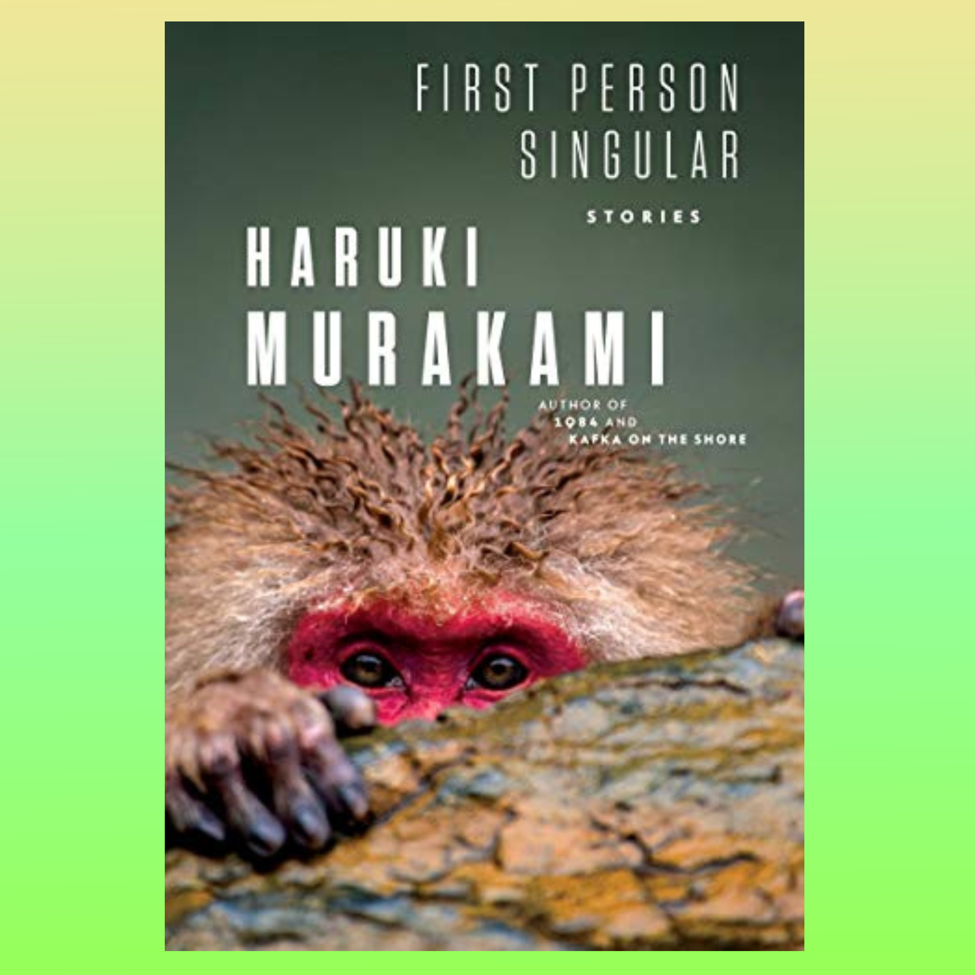 First Person Singular: Stories by Haruki Murakami | Inspire Uplift
