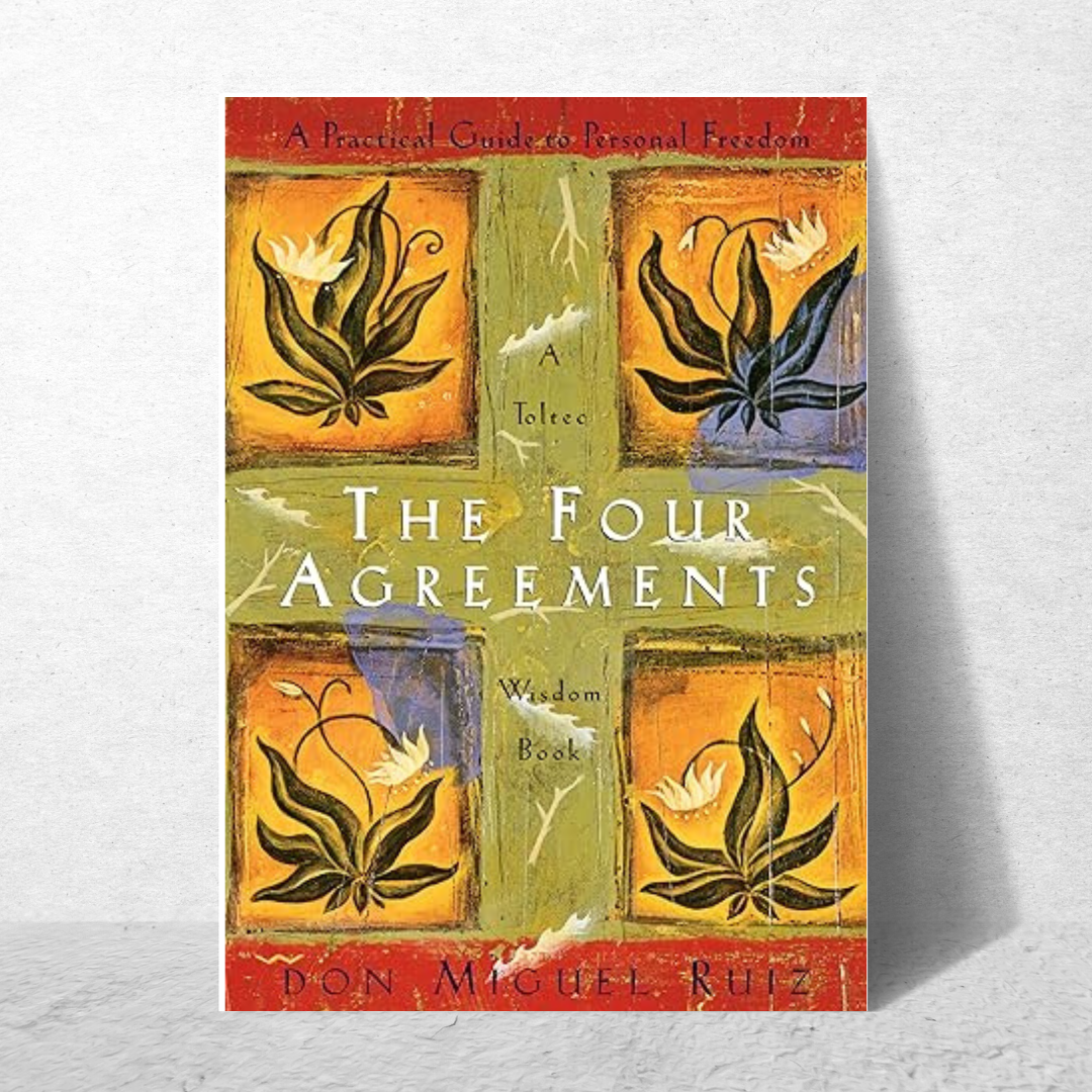 The Four Agreements: A Practical Guide to Personal Freedom ( | Inspire ...