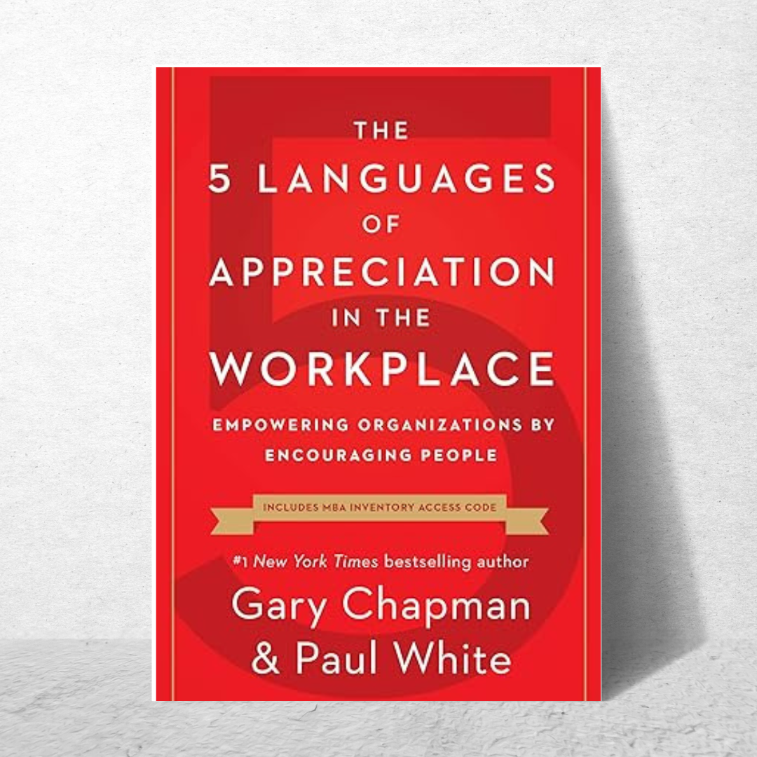 The 5 Languages of Appreciation in the Workplace: Empowering - Inspire ...